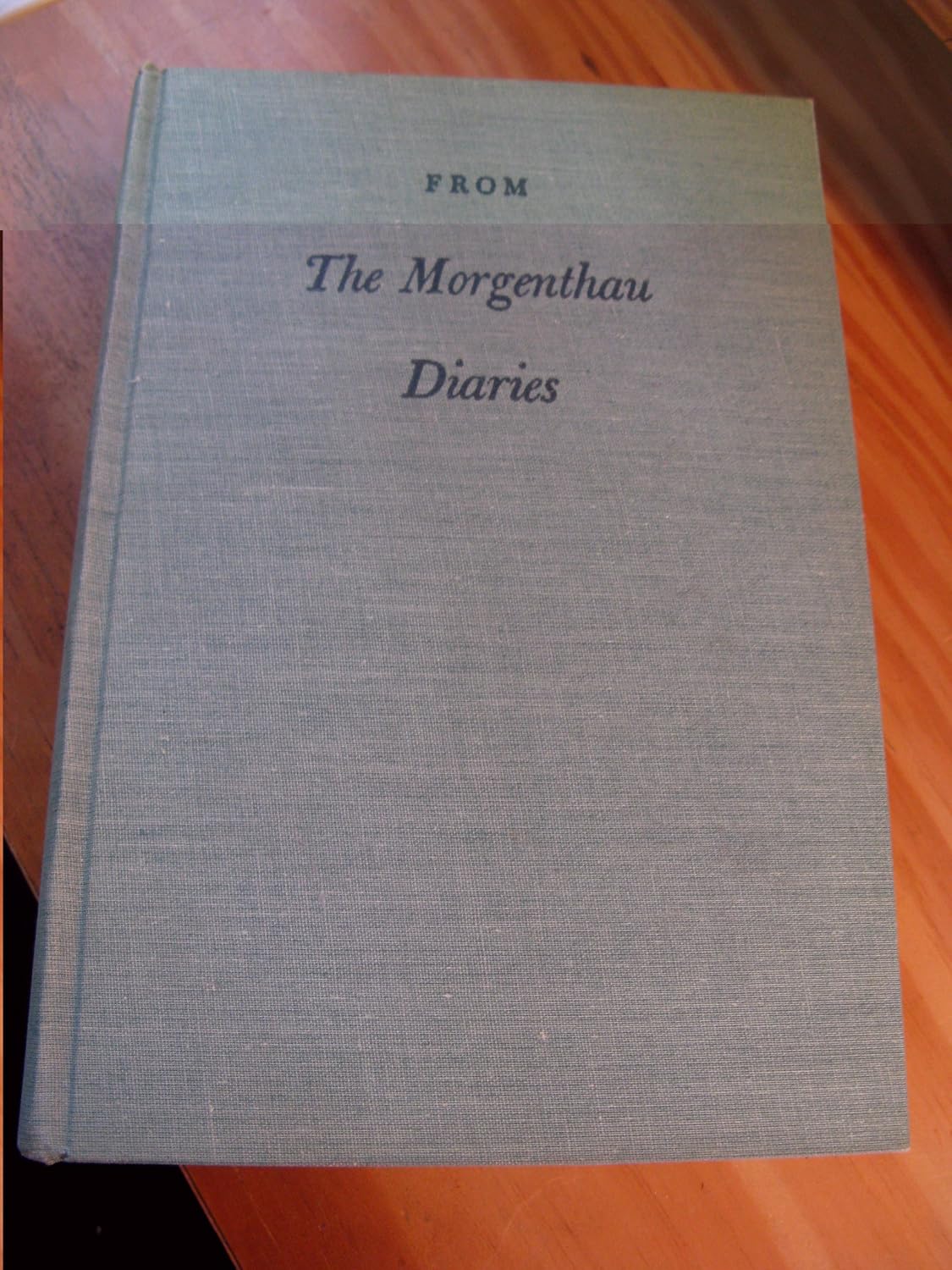 From the Morgenthau diaries: Blum, John Morton: Amazon.com: Books
