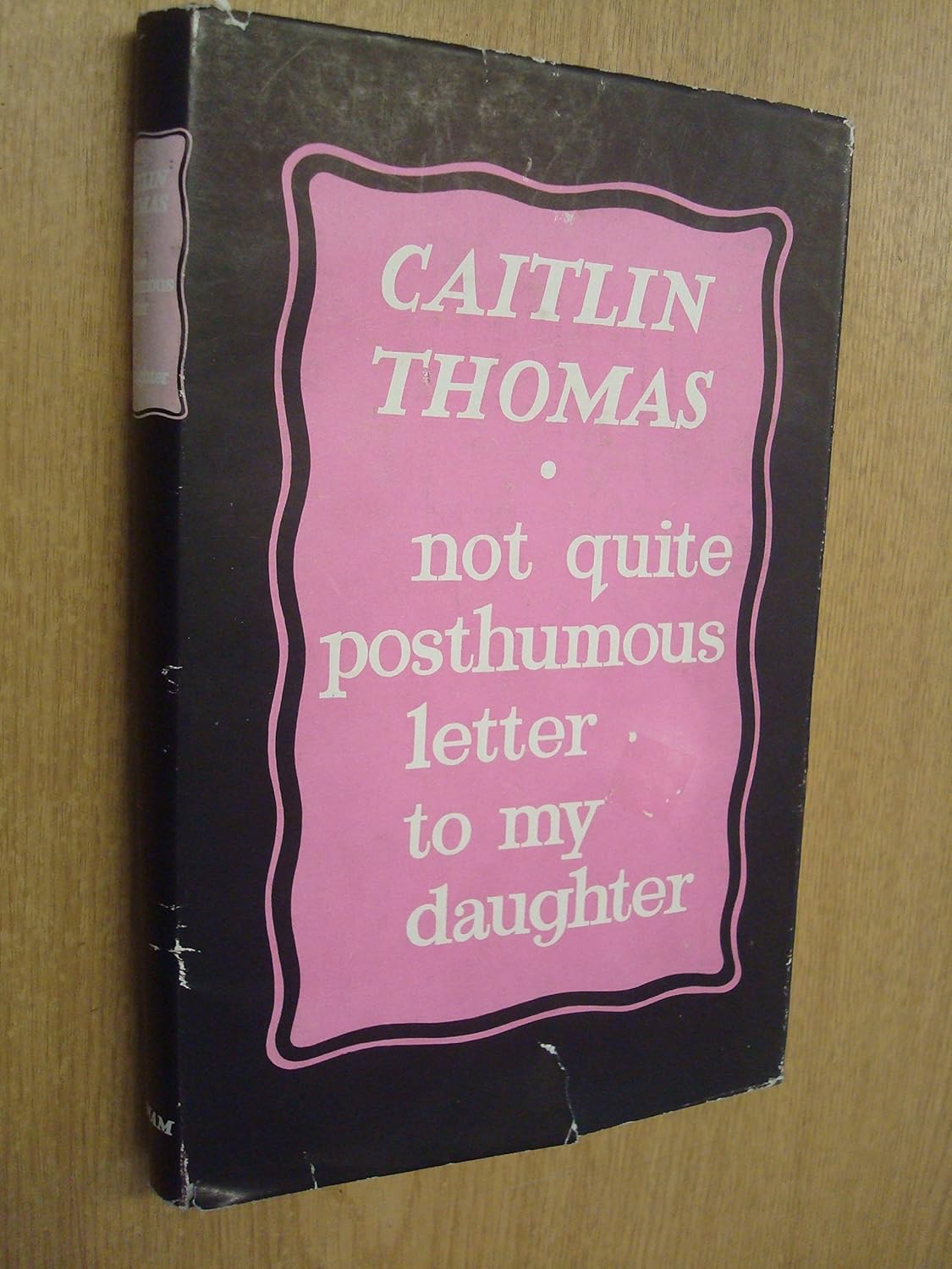 Not Quite posthumous Letter to My Daughter: thomas, caitlin: Amazon.com ...