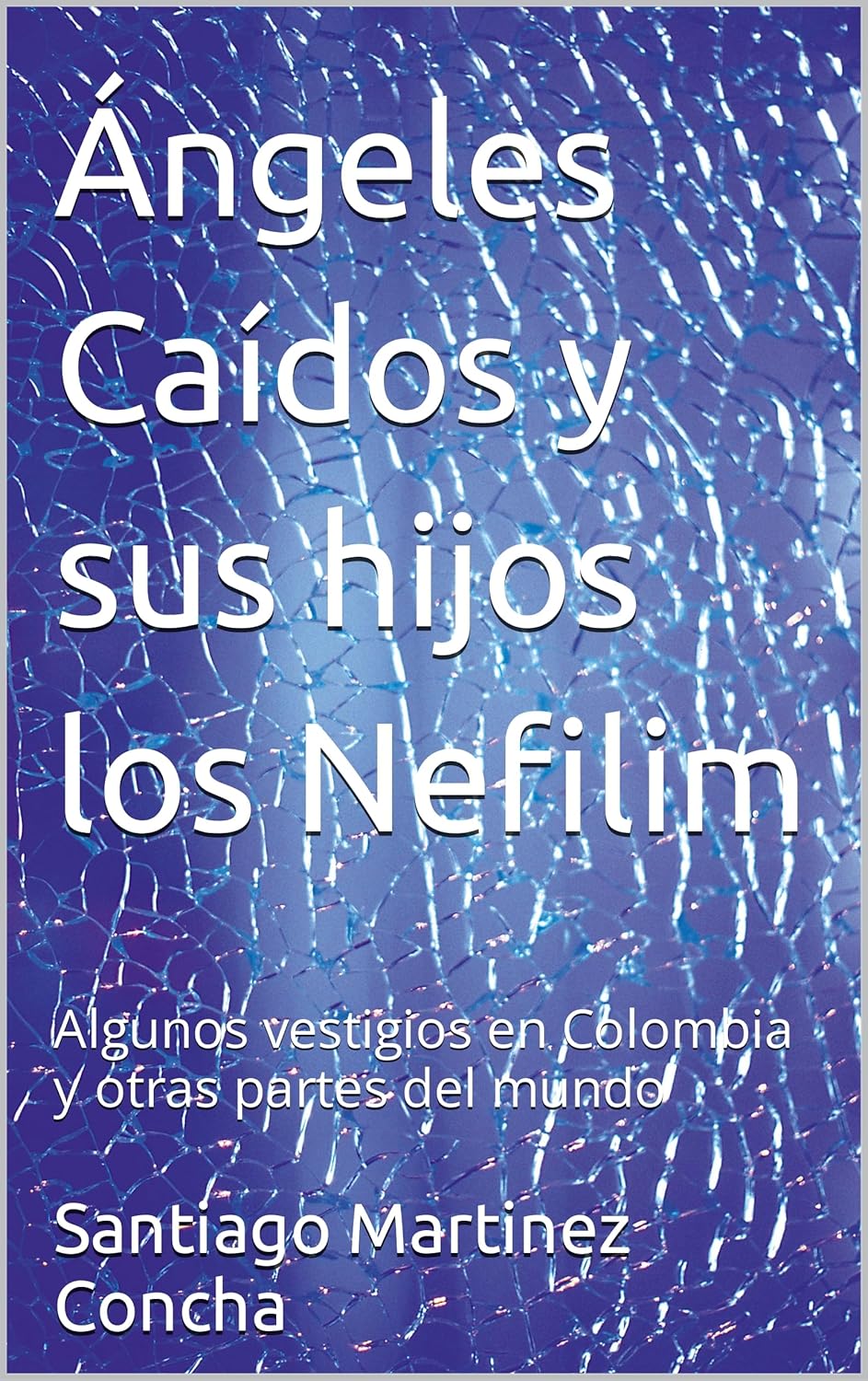 Ángeles Caídos y sus hijos los Nefilim: Algunos vestigios en Colombia y ...