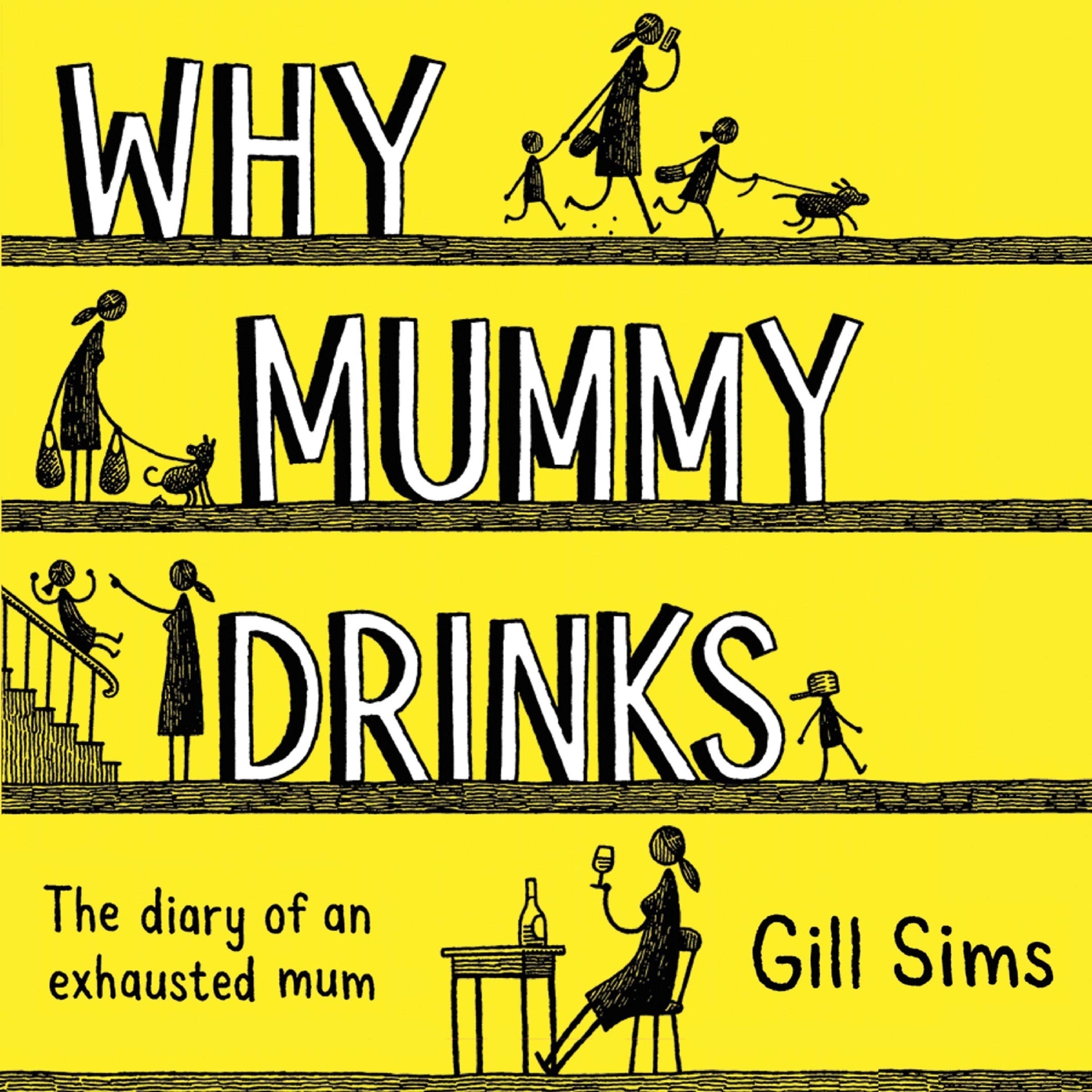 Amazon.com: Why Mummy Drinks: The Diary of an Exhausted Mum (The Why ...