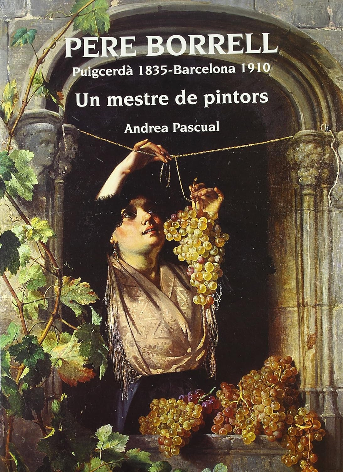 Pere Borrell del caso (Puigcerdà 1835 Barcelona 1910) : l'obra ...