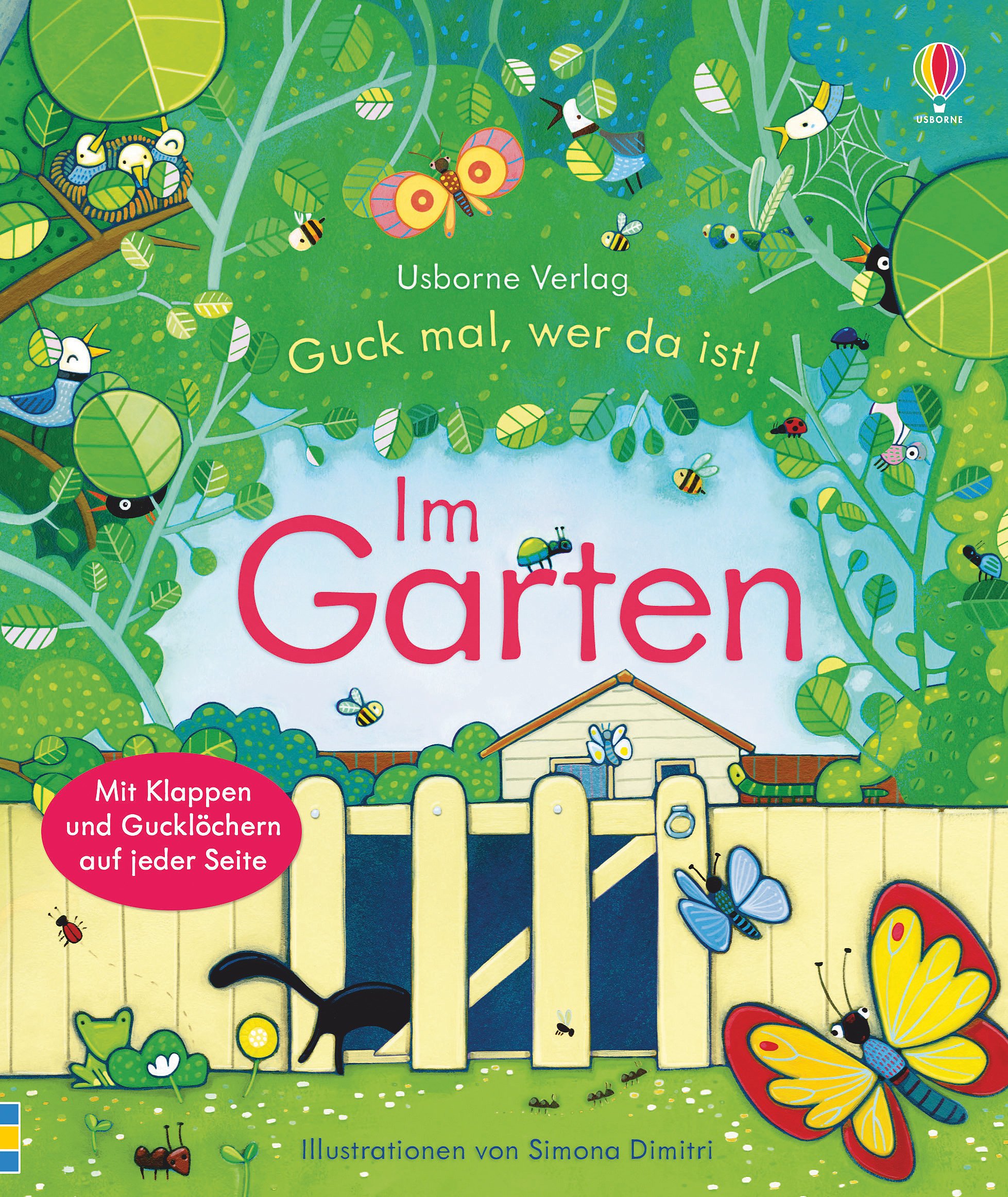 Guck mal, wer da ist! Im Garten (Guck-mal-wer-da-ist-Reihe) : Milbourne ...