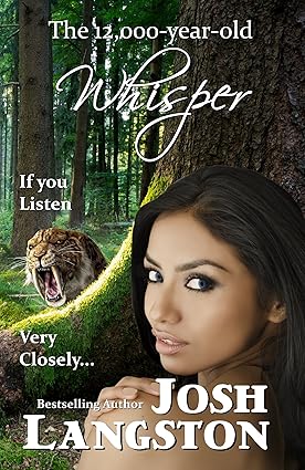 Amazon.com: The 12,000-year-old Whisper eBook : Langston, Josh: Kindle Store