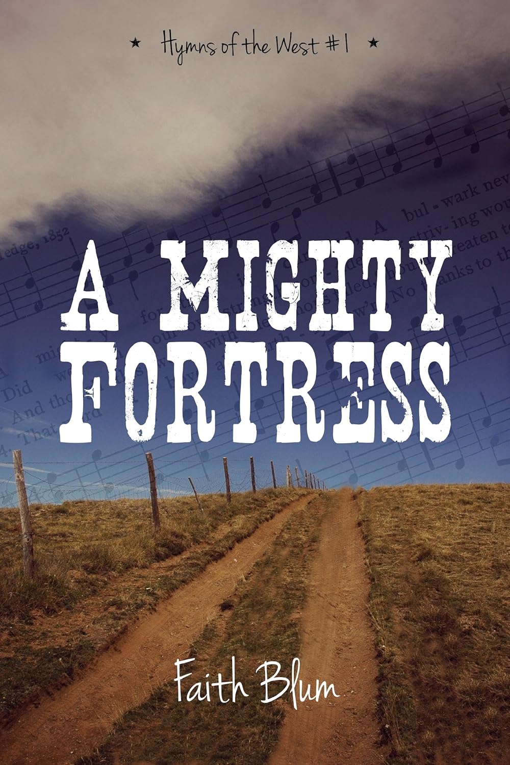 A Mighty Fortress (Hymns of the West Book 1) - Kindle edition by Blum ...