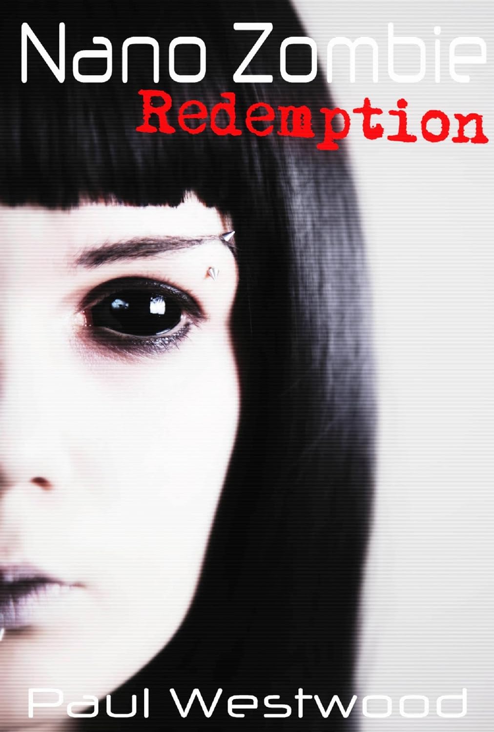 Amazon.com: Nano Zombie: Redemption eBook : Westwood, Paul: Kindle Store