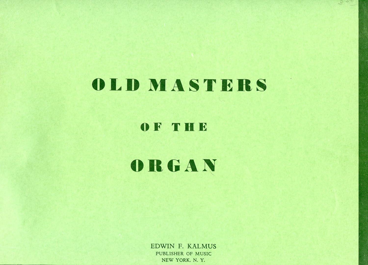 Old Masters of the Organ: Edwin F. Kalmus: Amazon.com: Books