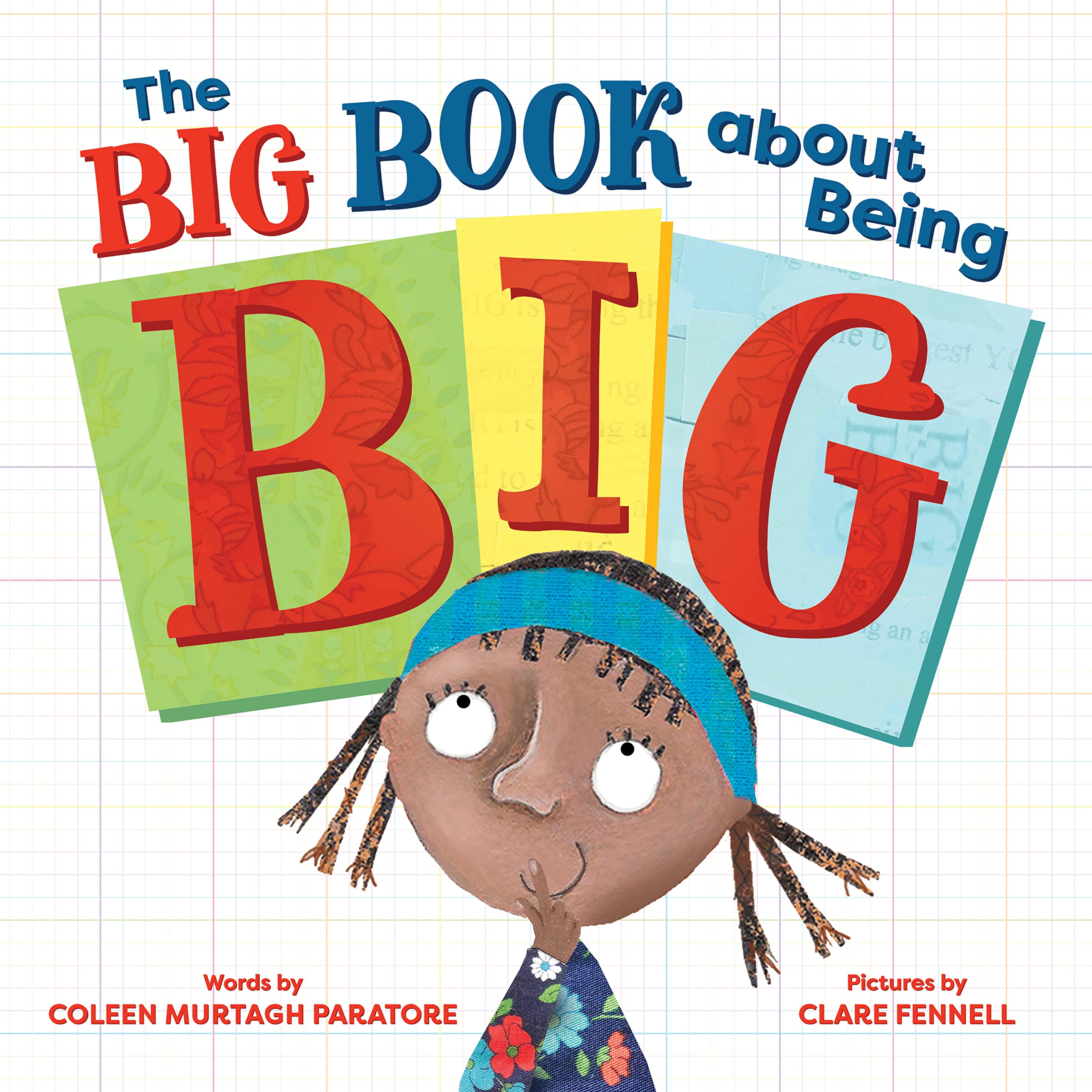 The Big Book about Being Big: Paratore, Coleen Murtagh, Fennell, Clare ...