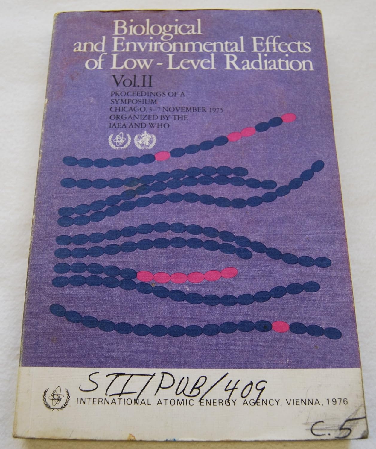 Biological and Environmental Effects of Low-level Radiation: Vol. 2 ...