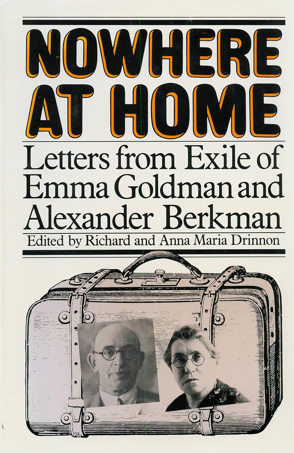 Nowhere at home;: Letters from exile of Emma Goldman and Alexander ...