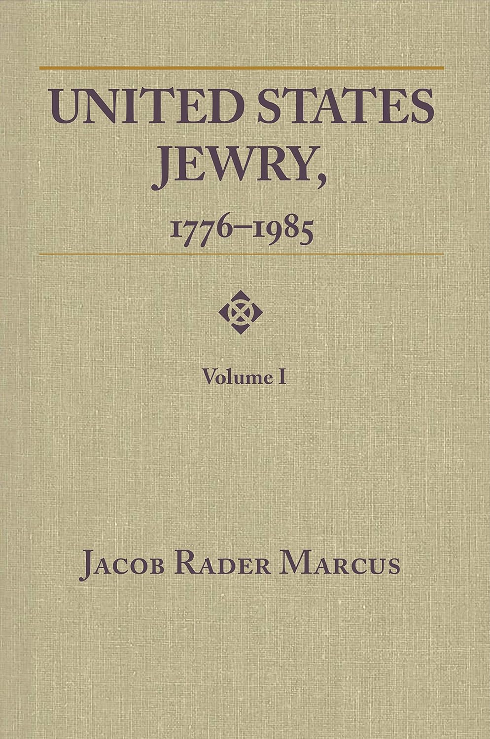 Amazon.com: United States Jewry, 1776-1985: Volume 1 eBook : Marcus ...