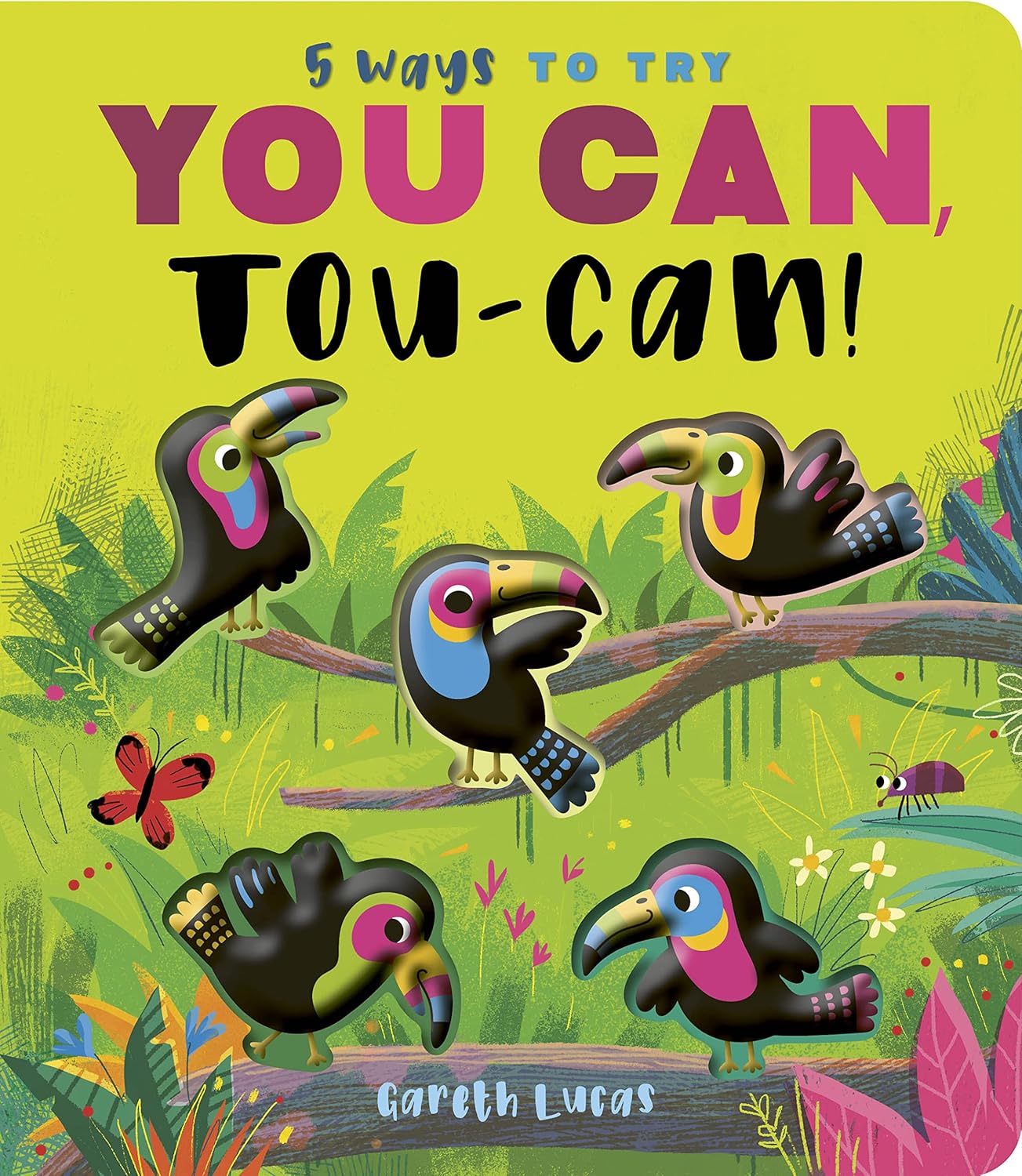 You Can, Toucan! (5 Ways): Rosamund Lloyd: 9781801040211: Amazon.com: Books
