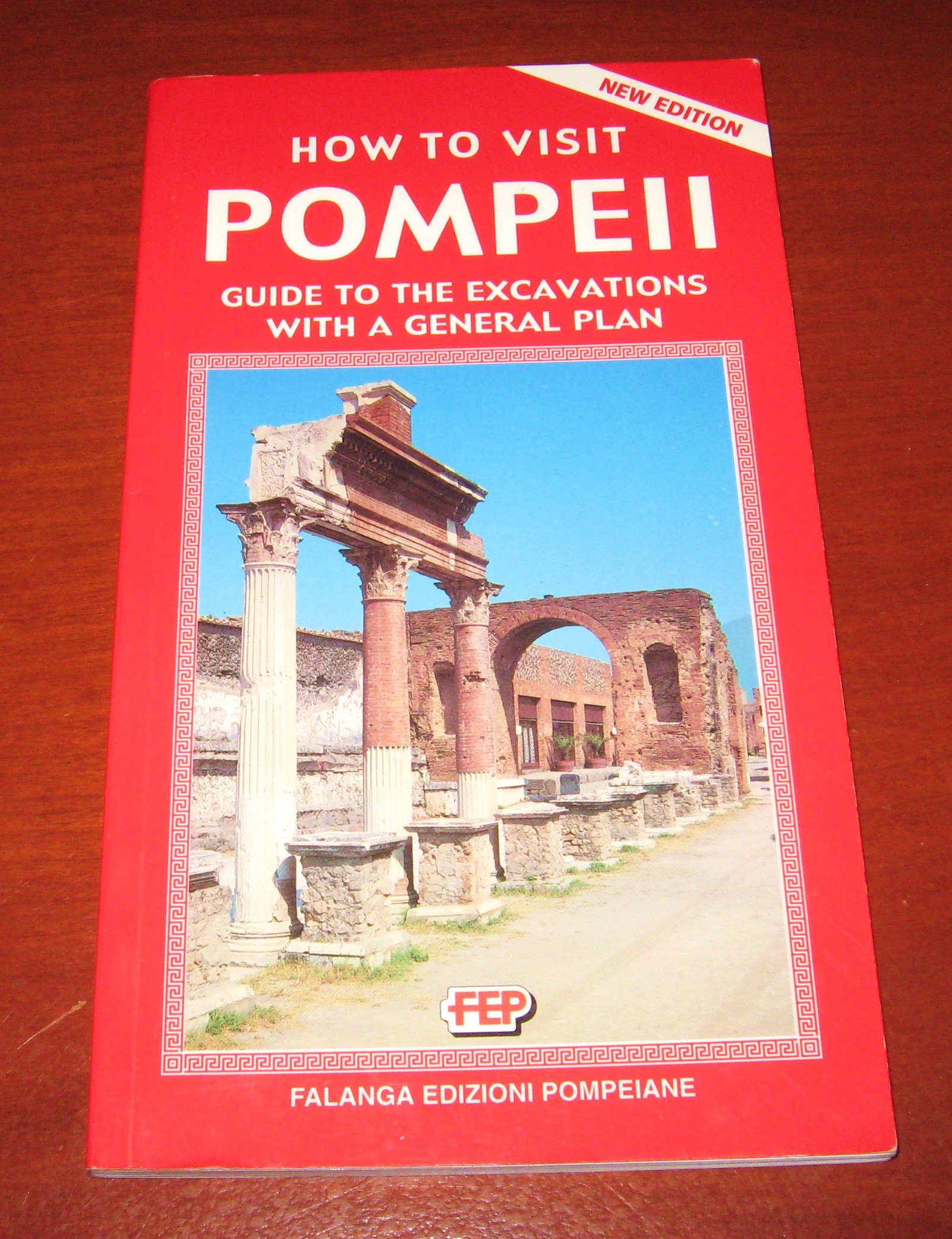 How to Visit Pompeii, Guide to the Excavations with a General Plan, New ...