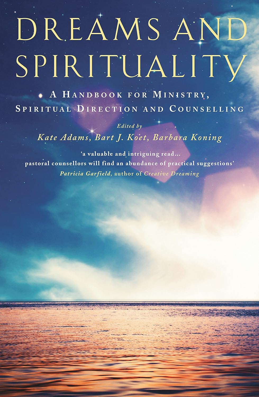Dreams and Spirituality: A handbook for ministry, spiritual direction ...