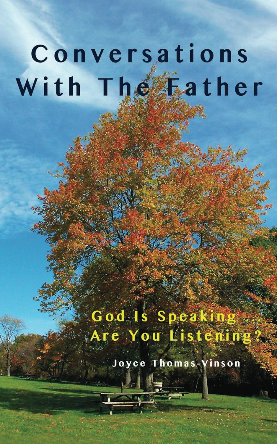 Conversations With The Father: God Is Speaking...Are You Listening ...