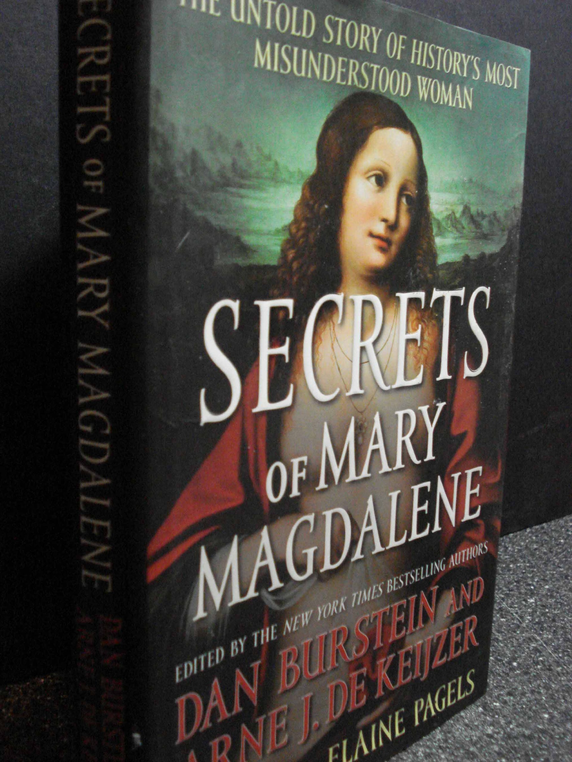 Secrets of Mary Magdalene: The Untold Story of History's Most ...