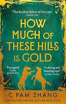 How Much of These Hills is Gold: ‘A tale of two sisters during the gold ...