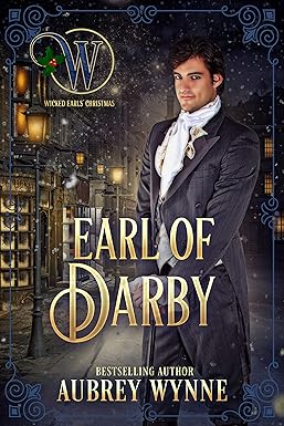 Earl of Darby (Wicked Earls' Club) (Once Upon A Widow Book 4) - Kindle edition by Wynne, Aubrey ...