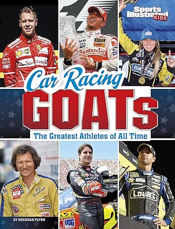 Car Racing GOATs: The Greatest Athletes of All Time (Sports Illustrated ...