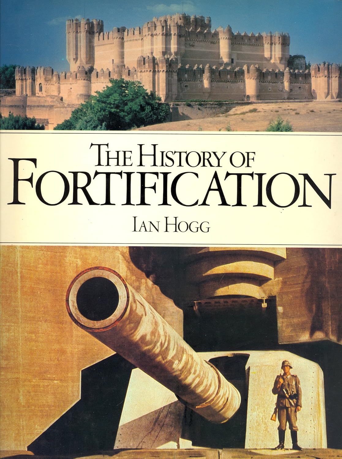 The History of Fortification: Hogg, Ian: 9780312378523: Amazon.com: Books