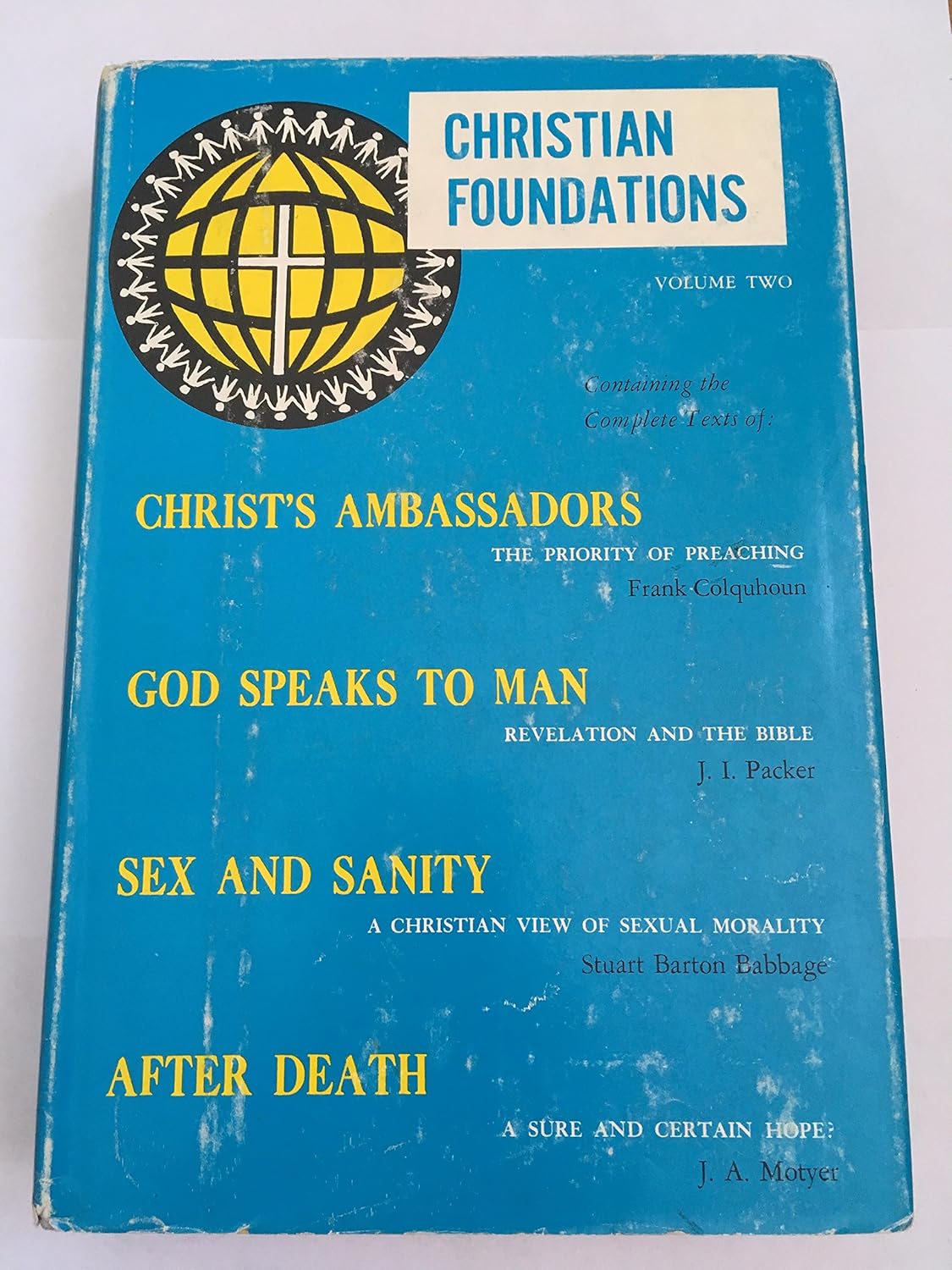 Christian Foundations Vol. 2: Christ's Ambassadors; God Speaks to Man ...