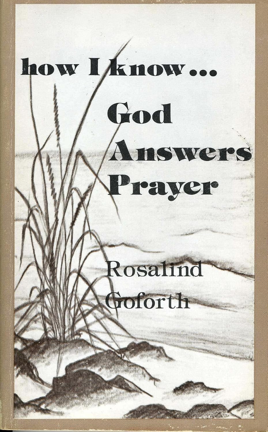 How I Know God Answers Prayer: Rosalind Goforth: Amazon.com: Books