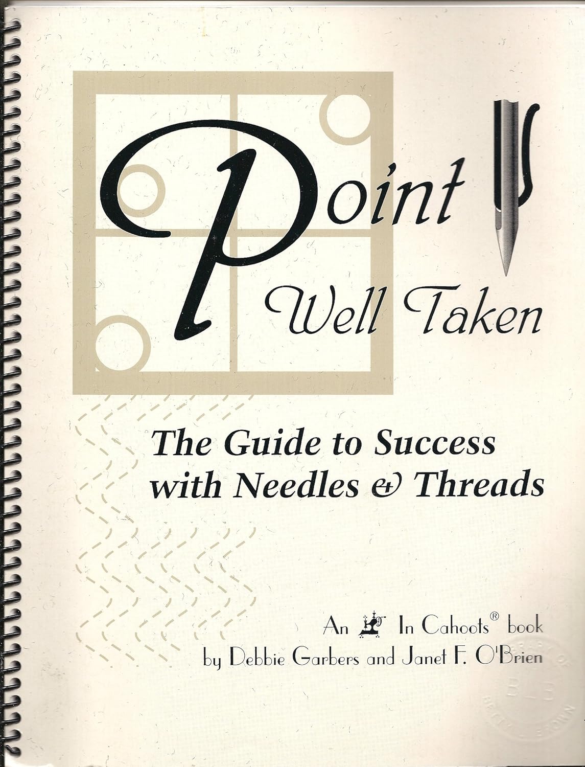 Point Well Taken: The Guide to Success with Needles & Threads: Garbers ...