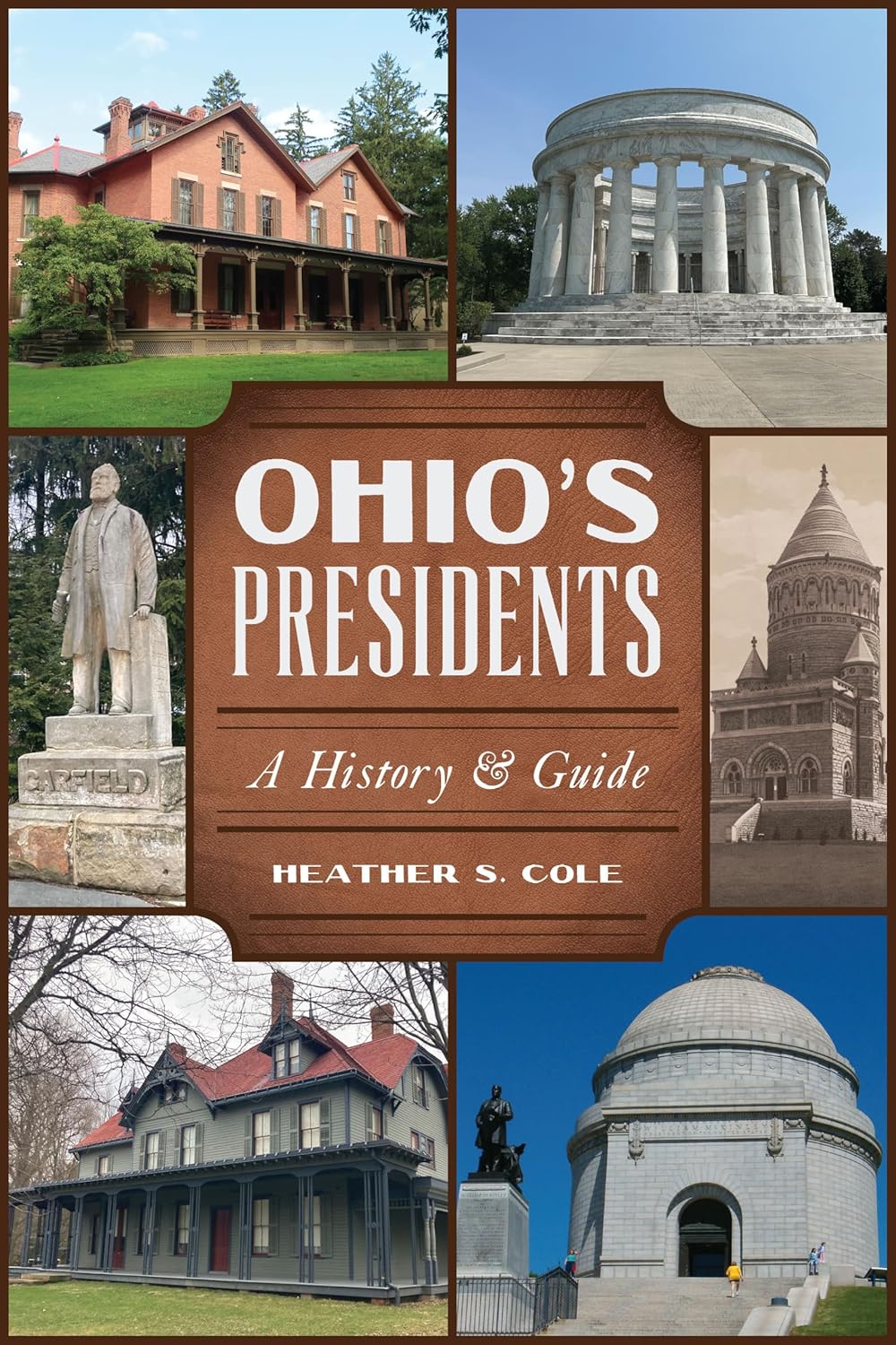 Amazon.com: Ohio's Presidents: A History & Guide: 9781467156530: Cole ...