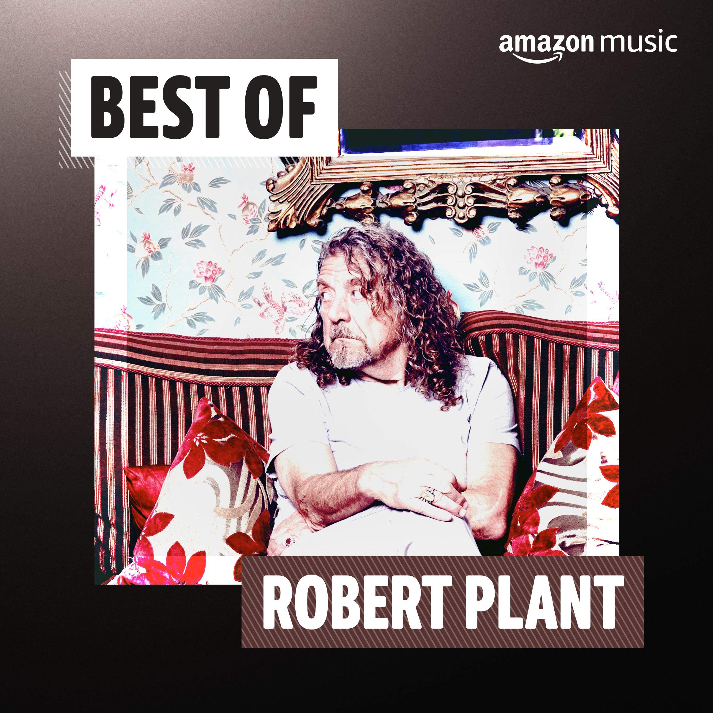 Best of Robert Plant Playlist on Amazon Music Unlimited