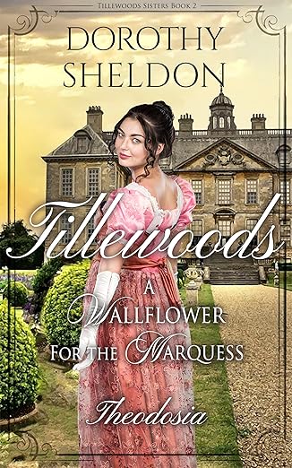 A Wallflower for the Marquess, Theodosia: A Historical Regency Romance ...