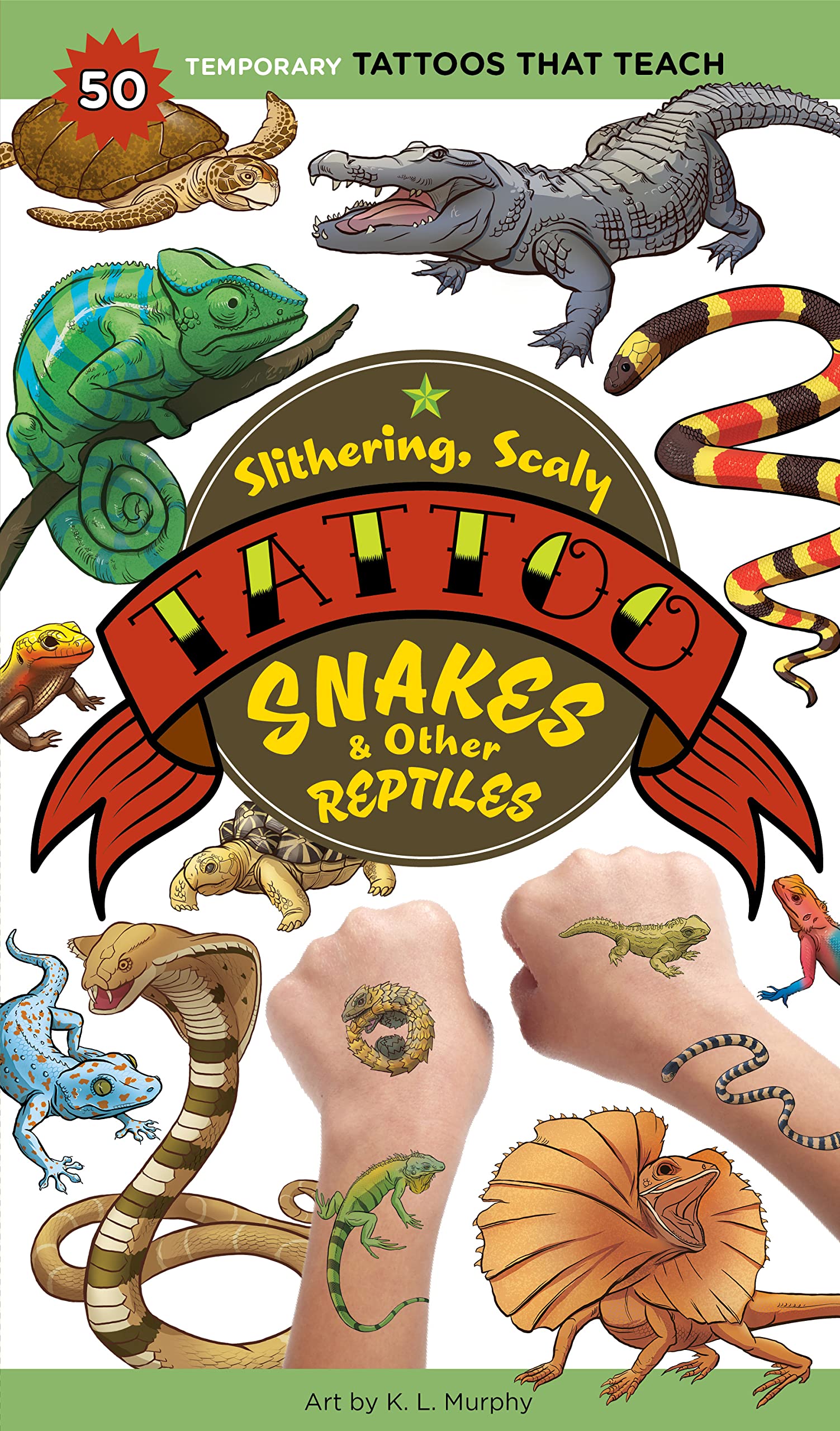Slithering, Scaly Tattoo Snakes & Other Reptiles: 50 Temporary Tattoos ...