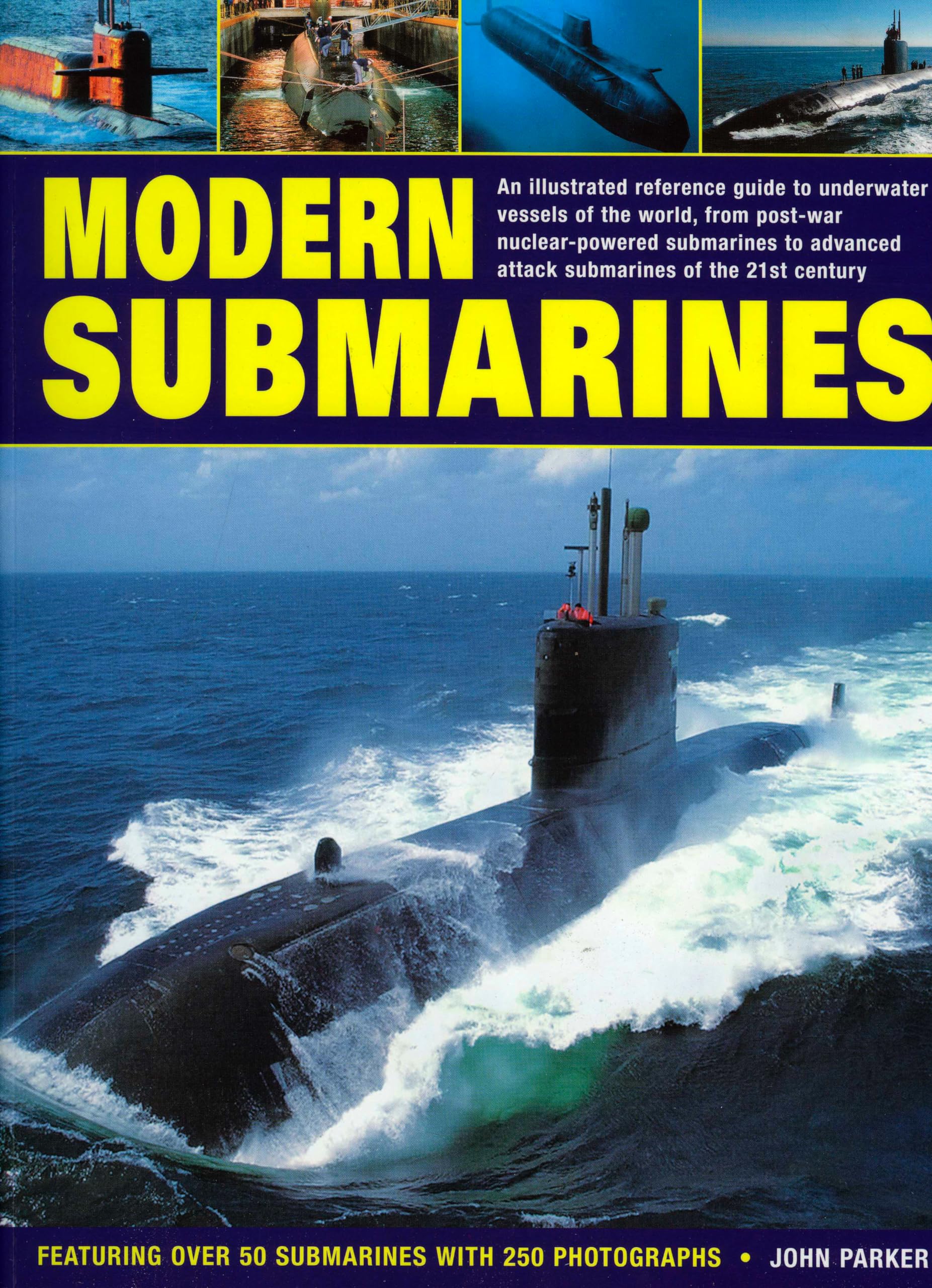 Modern Submarines An Illustrated Reference Guide To Underwater Vessels ...