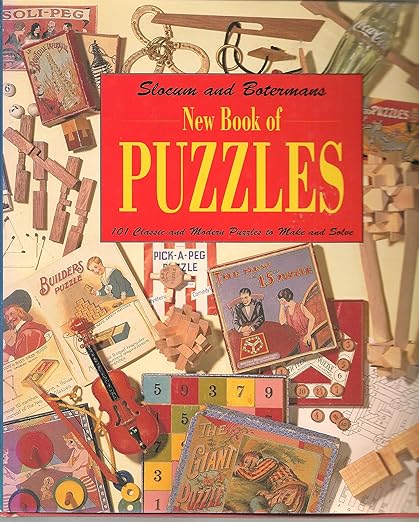 New Book of Puzzles: 101 Classic and Modern Puzzles to Make and Solve ...