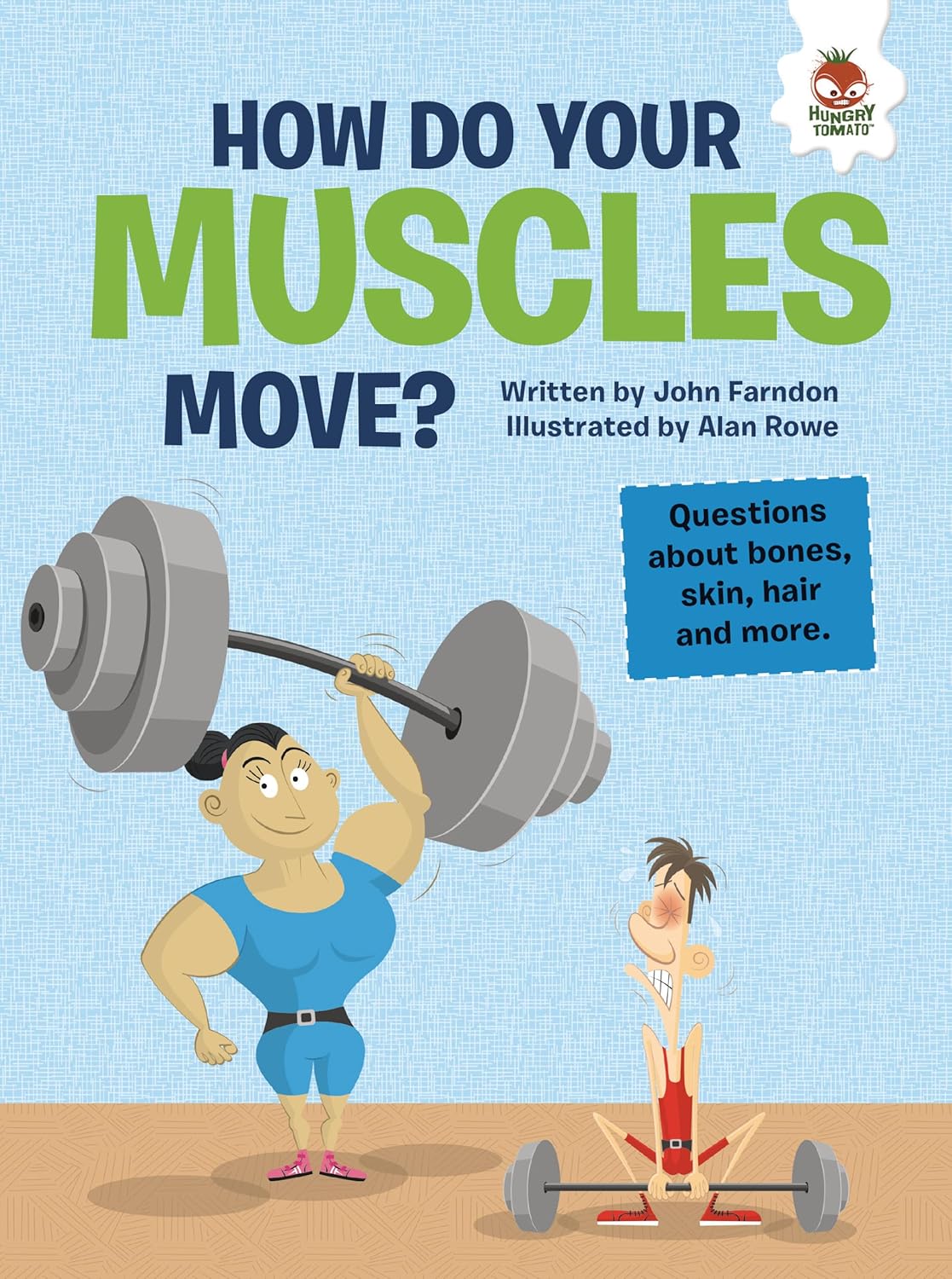 How Do Your Muscles Move?: Questions about Bones, Skin, Hair, and More ...