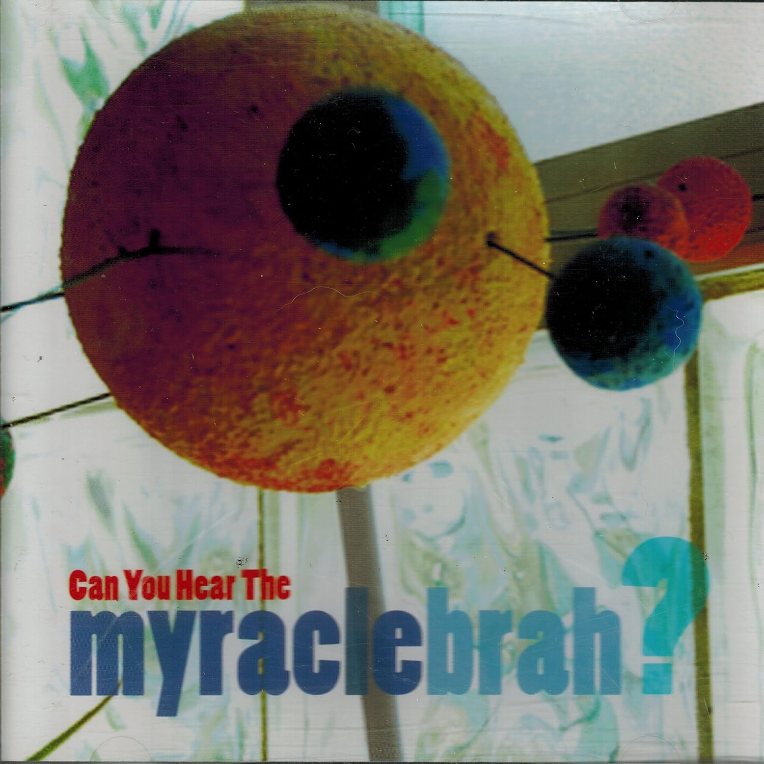 Can You Hear The Myracle Brah?: Amazon.co.uk: CDs & Vinyl