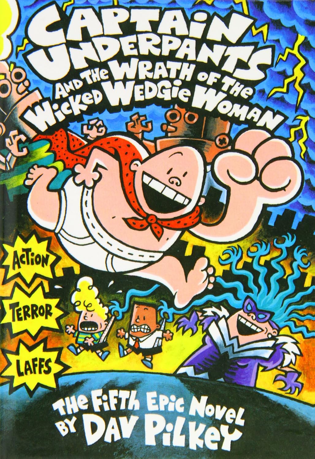 Buy Captain Underpants and the Wrath of the Wicked Wedgie Woman: The ...