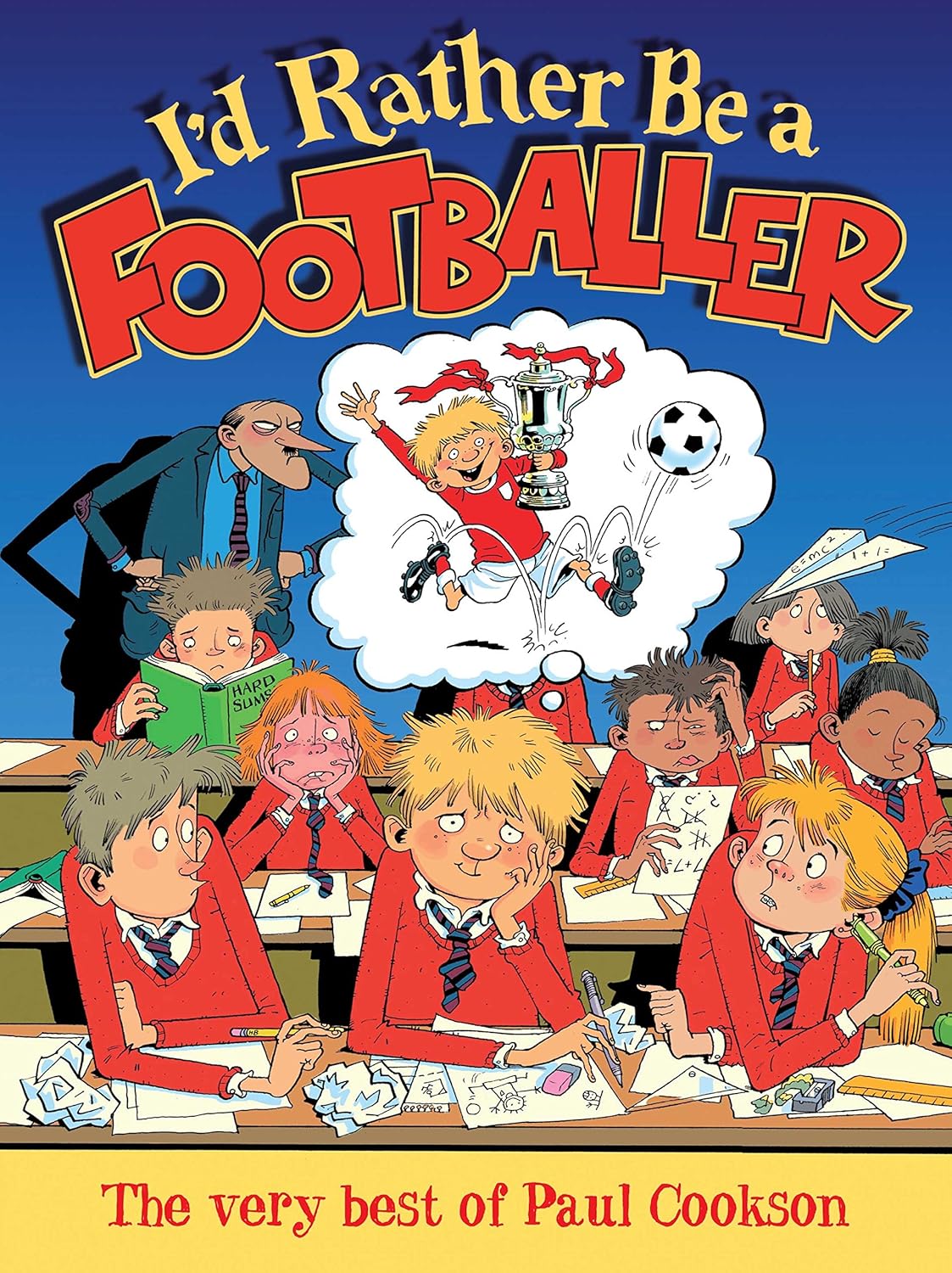 Amazon.com: I'd Rather Be a Footballer: The Very Best of Paul Cookson ...