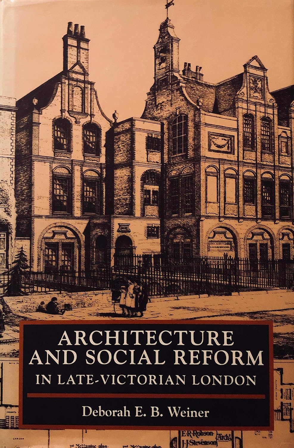 Architecture and Social Reform in Late-Victorian London: Weiner ...