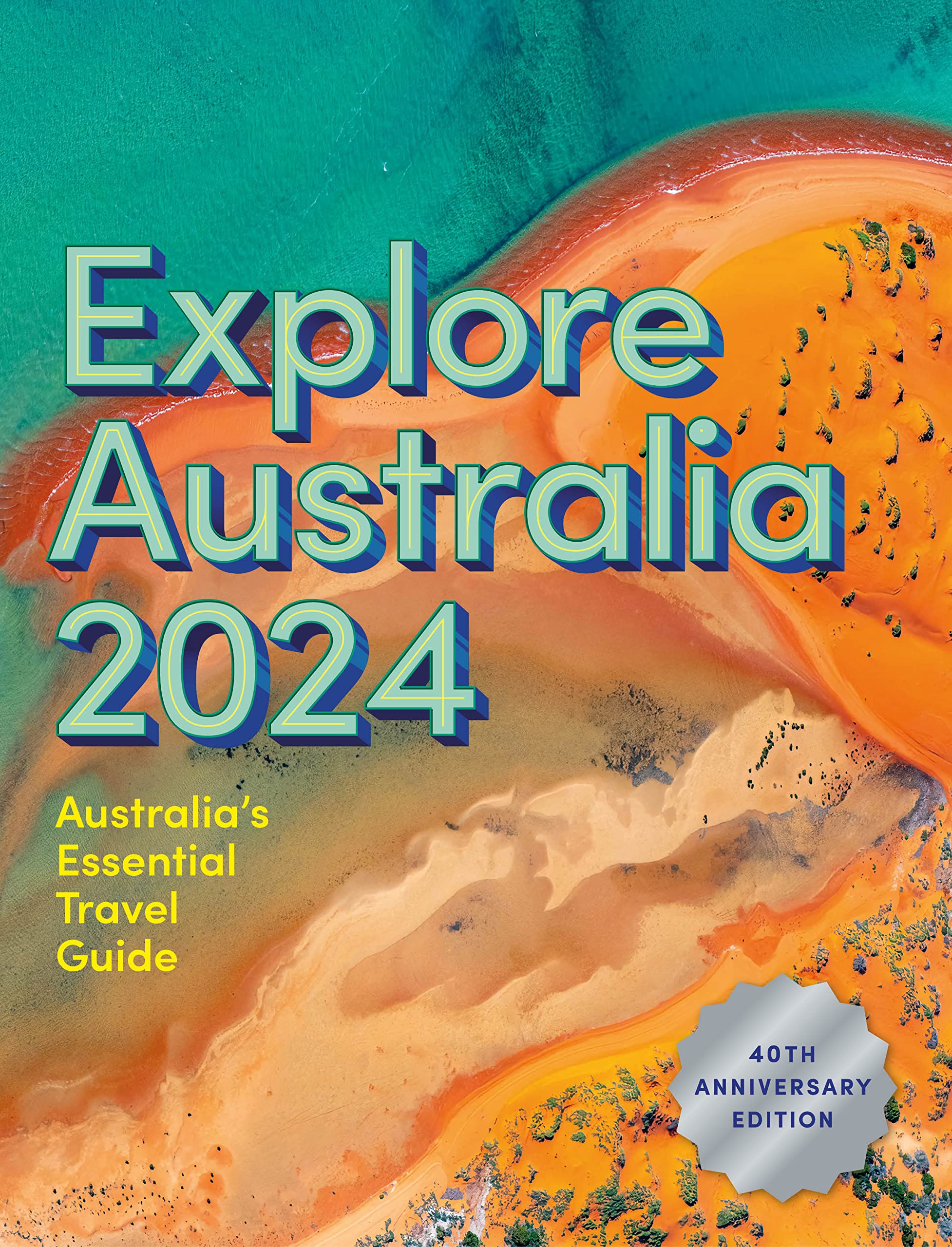 Explore Australia 2024: 40th Anniversary Edition of Australia's ...