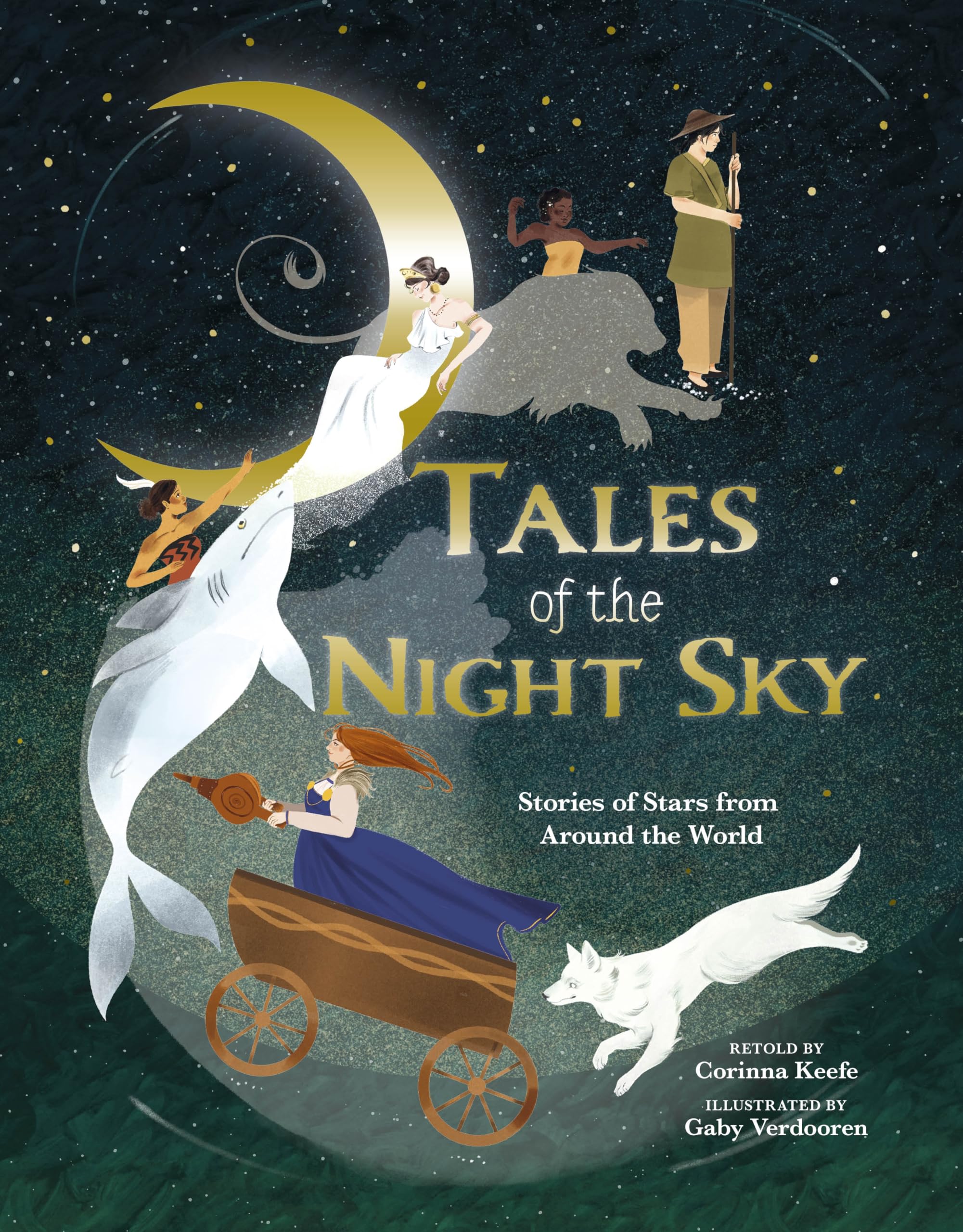 Tales of the Night Sky: Stories of Stars from Around the World: Keefe ...
