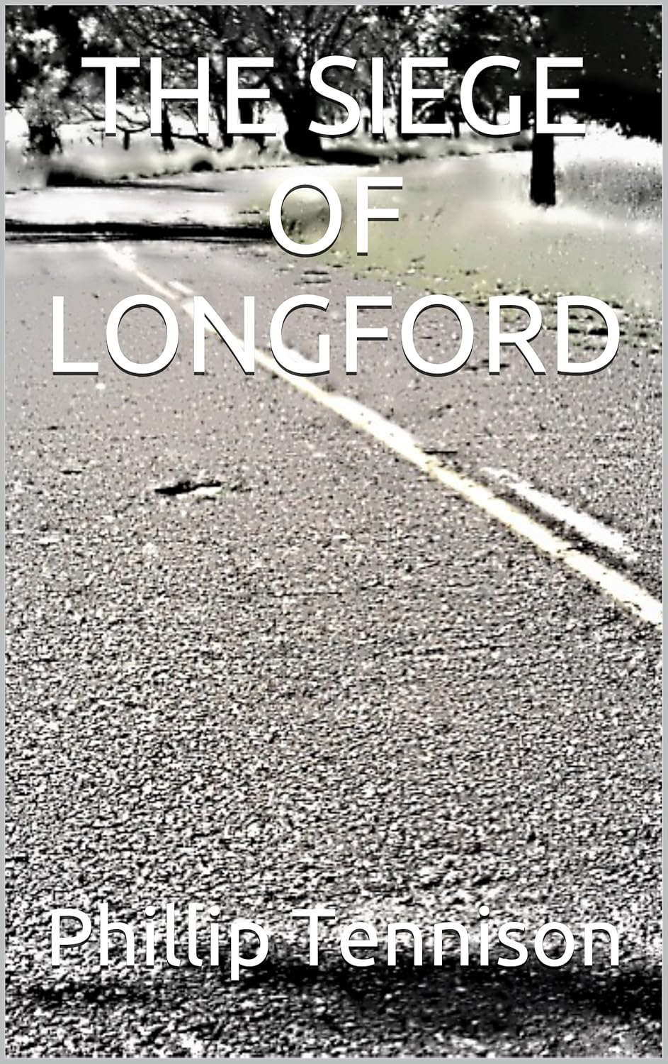 Amazon.com: THE SIEGE OF LONGFORD eBook : Tennison, Phillip: Kindle Store