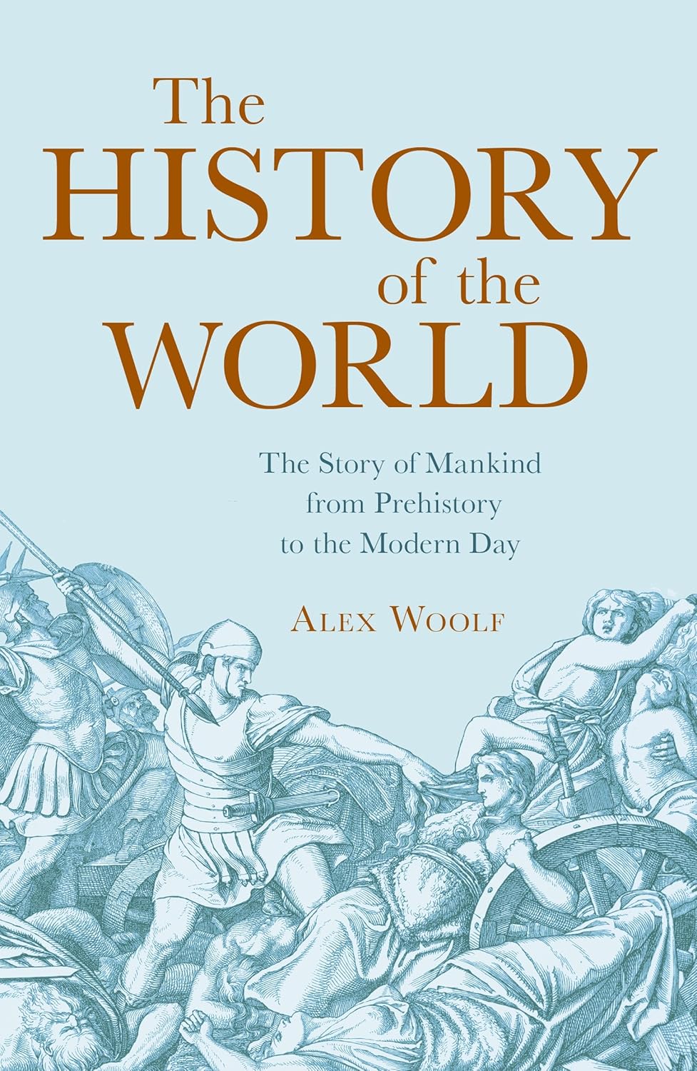 The History of the World: The Story of Mankind from Prehistory to the ...