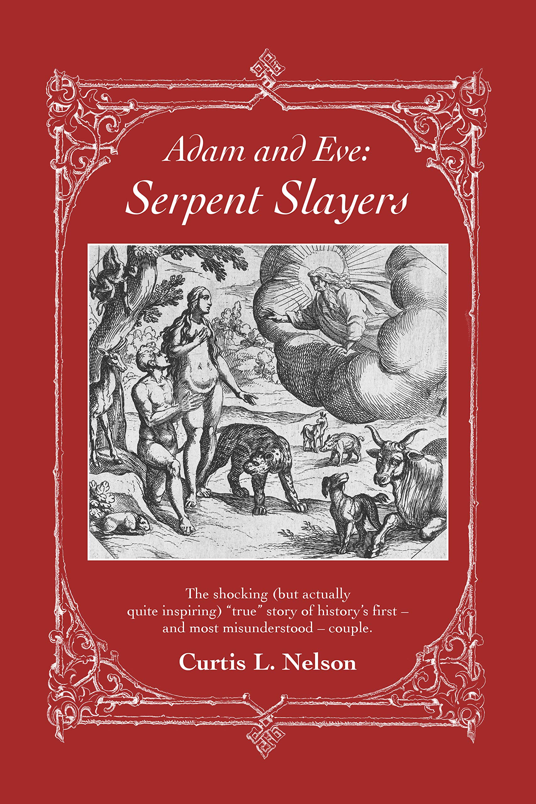 Buy Adam and Eve: Serpent Slayers: The shocking (but actually quite ...