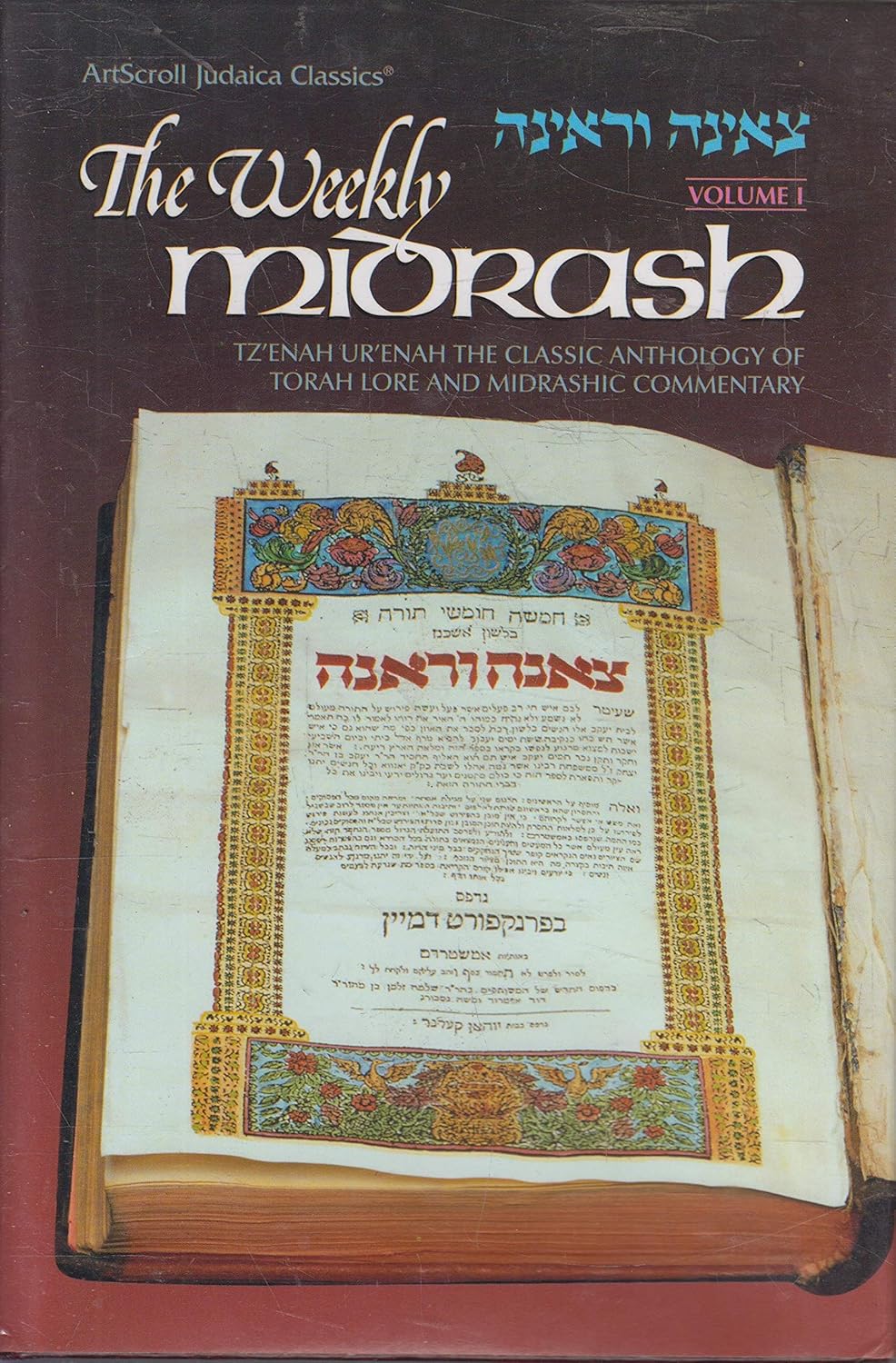 The Weekly Midrash: Volume 1: Tz'enah Ur'enah the Classic Anthology of ...
