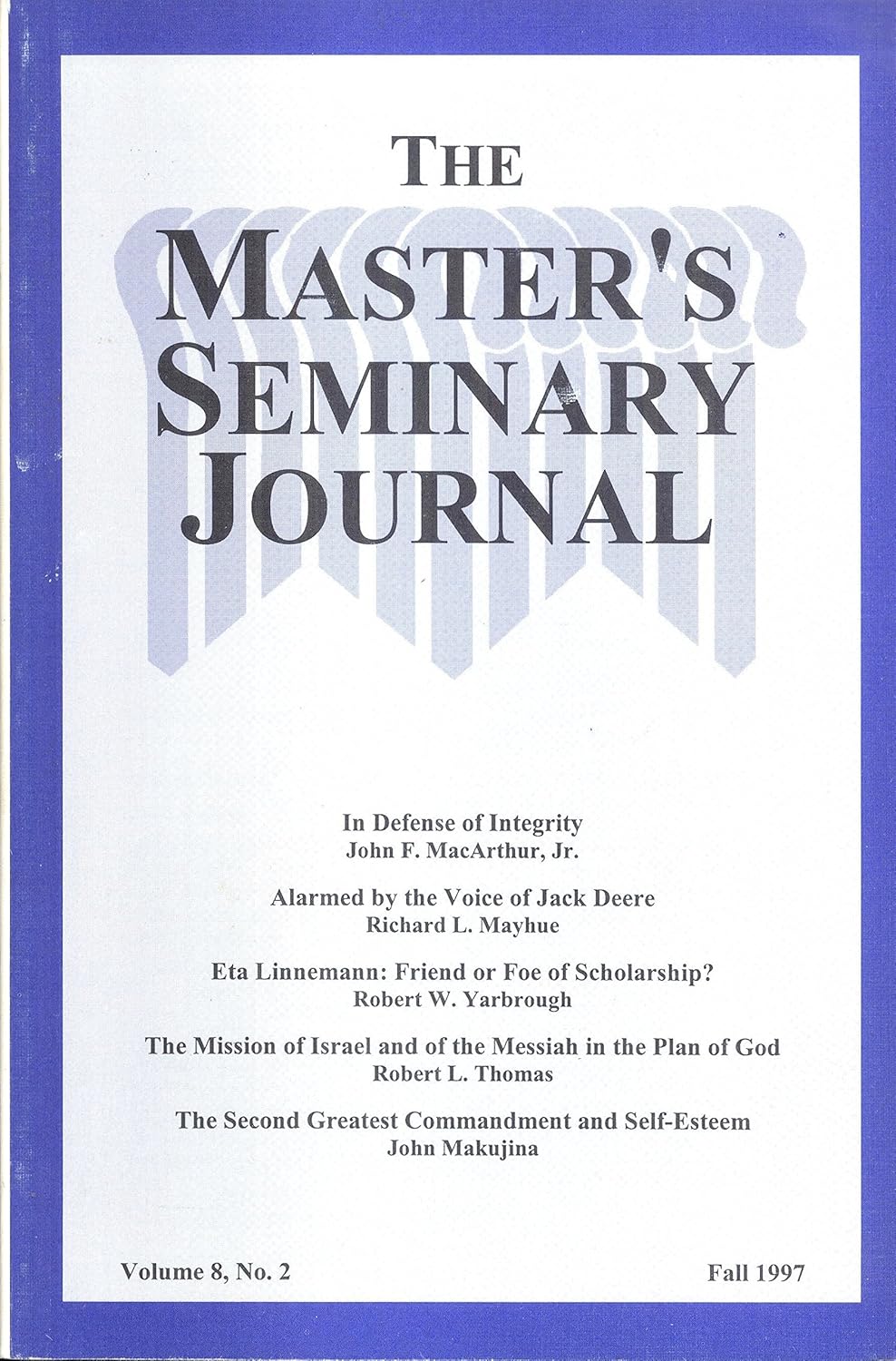 The Master's Seminary Journal (Volume 8, No. 2 Fall 1997): John and ...