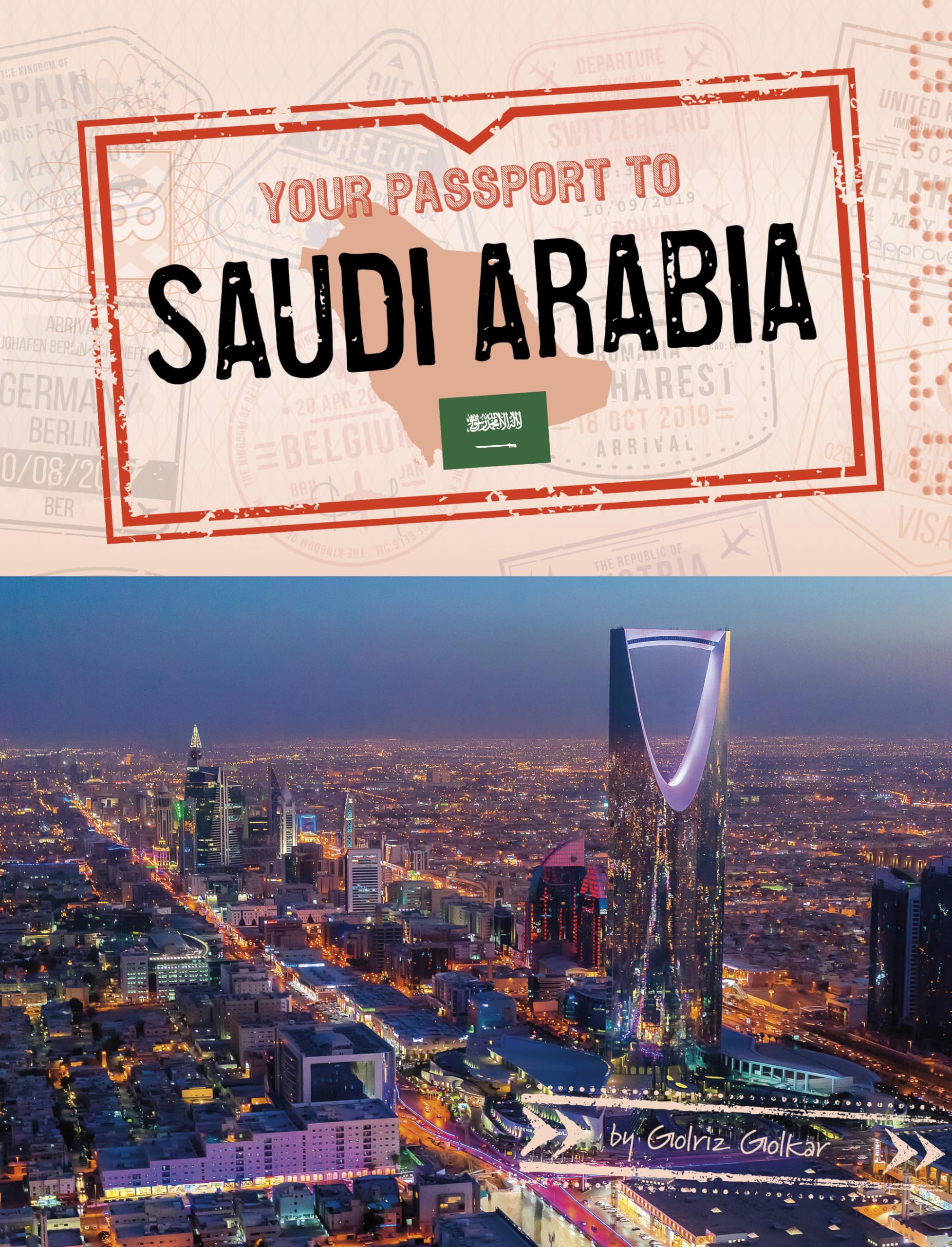 Your Passport to Saudi Arabia (World Passport): Golkar, Golriz ...