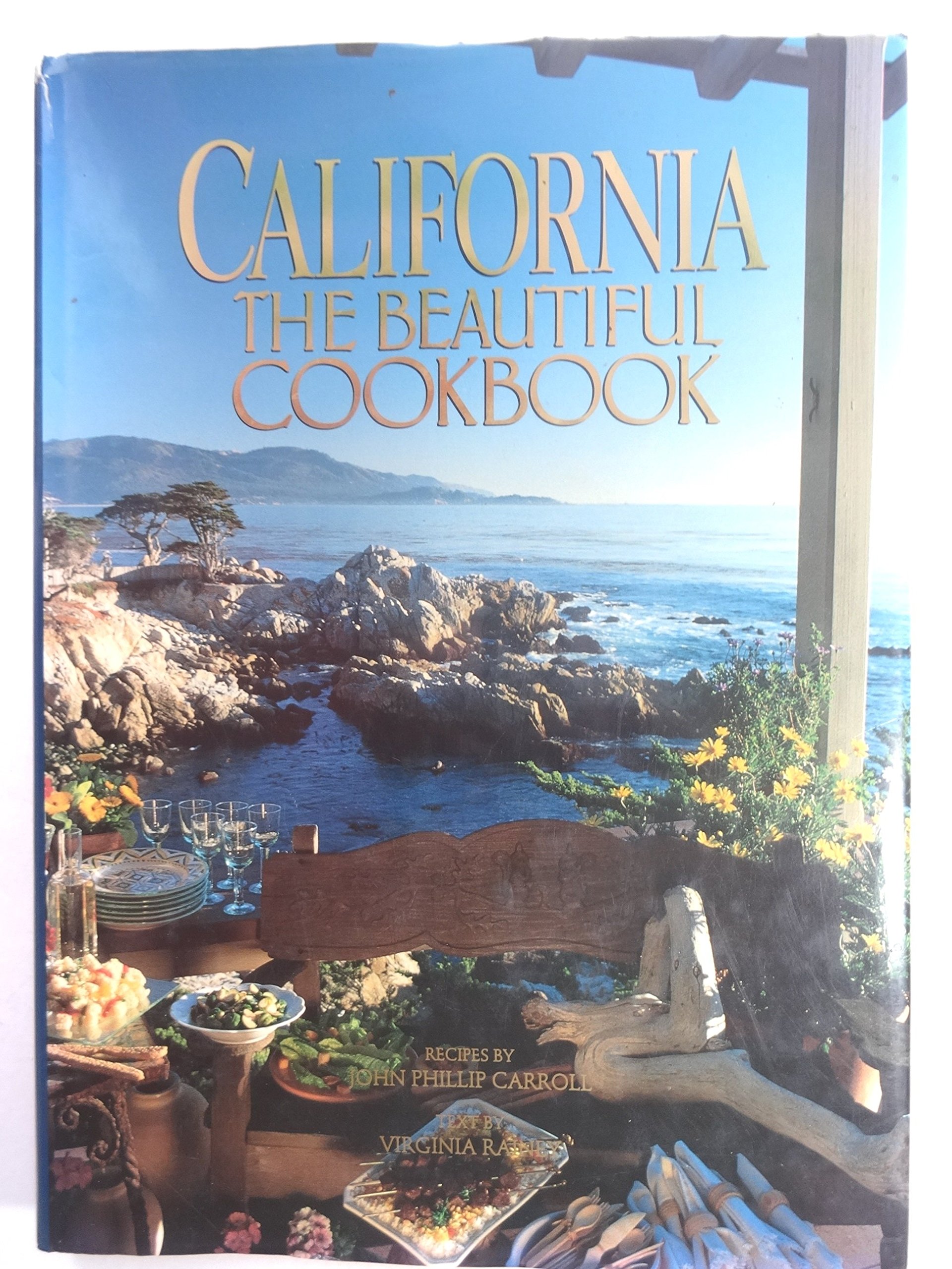 California, The Beautiful Cookbook: Authentic Recipes from California ...
