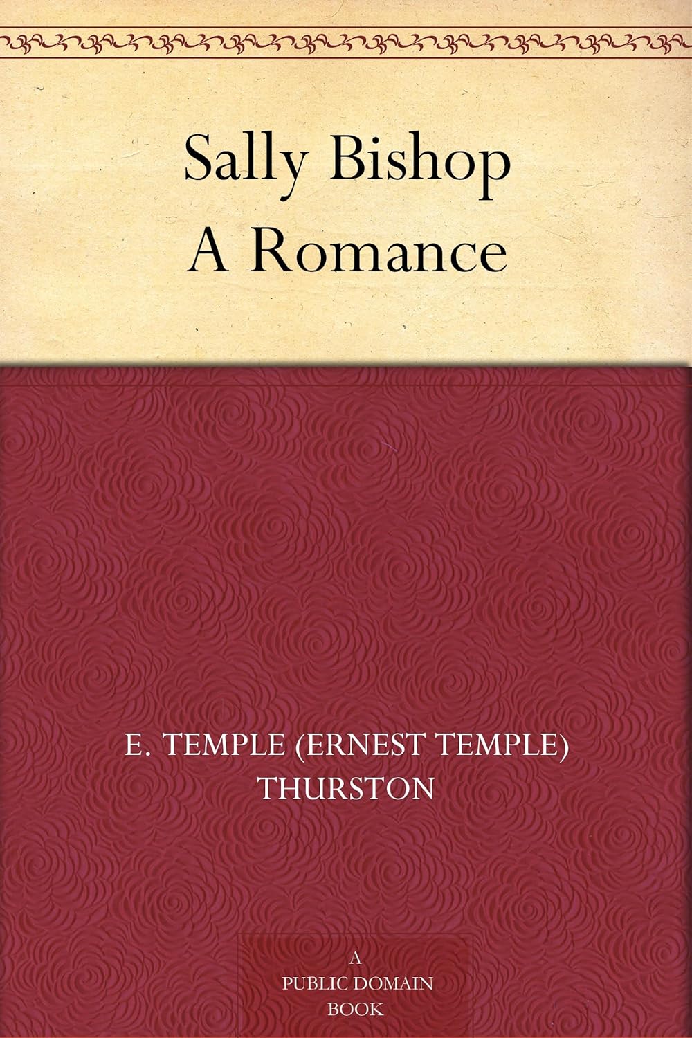 Amazon.com: Sally Bishop A Romance eBook : Thurston, E. Temple (Ernest ...