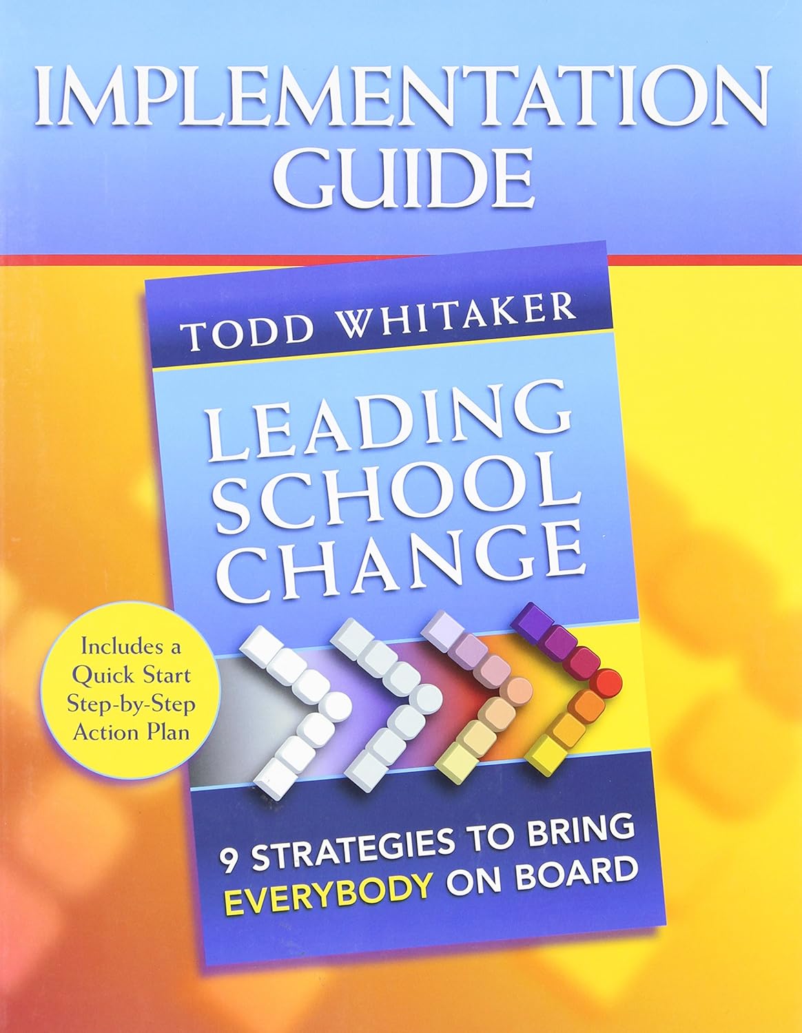 Leading School Change: Whitaker, Todd: 9781596671362: Amazon.com: Books