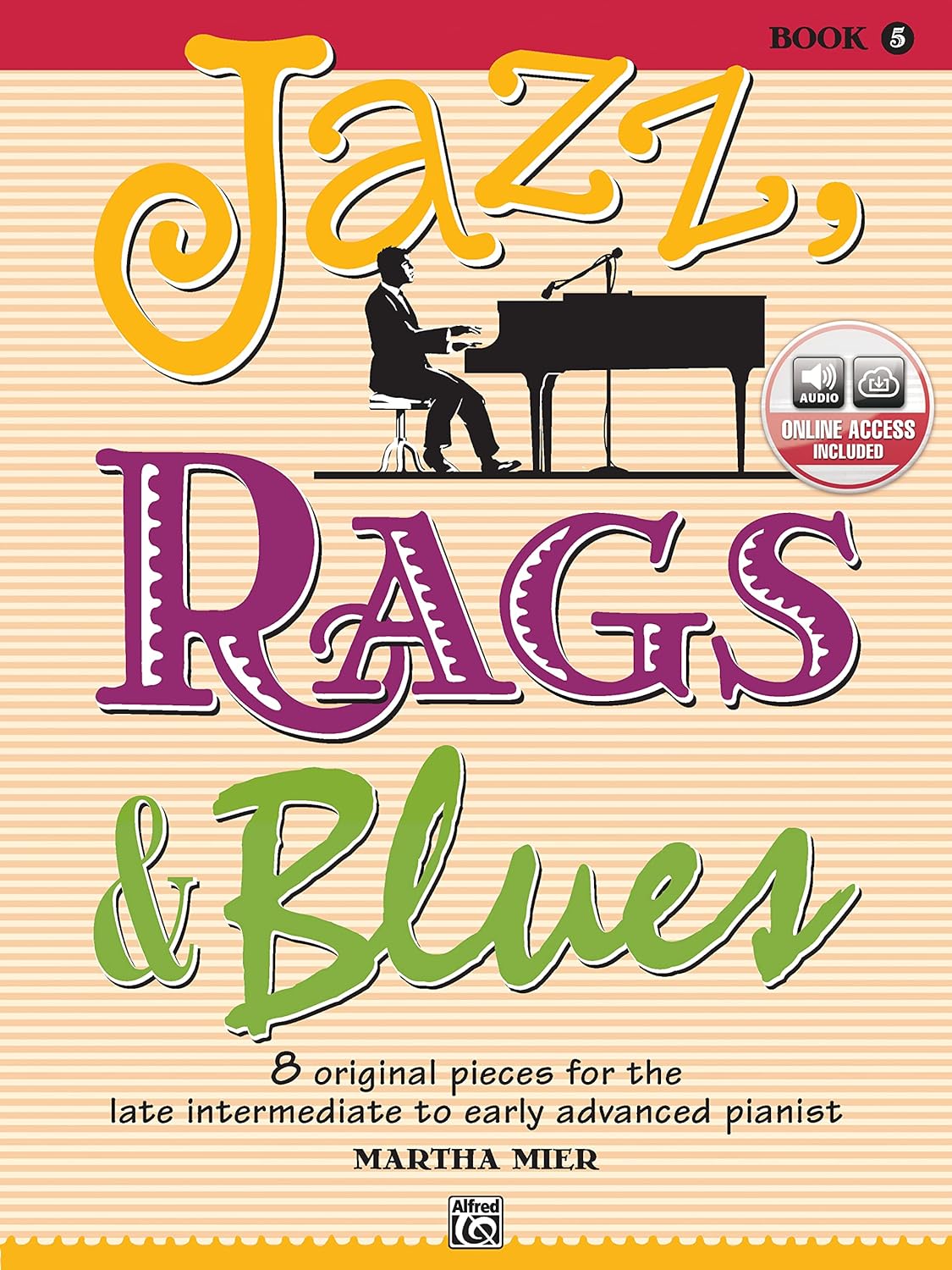 Jazz, Rags & Blues, Bk 5: 8 Original Pieces for the Later Intermediate ...