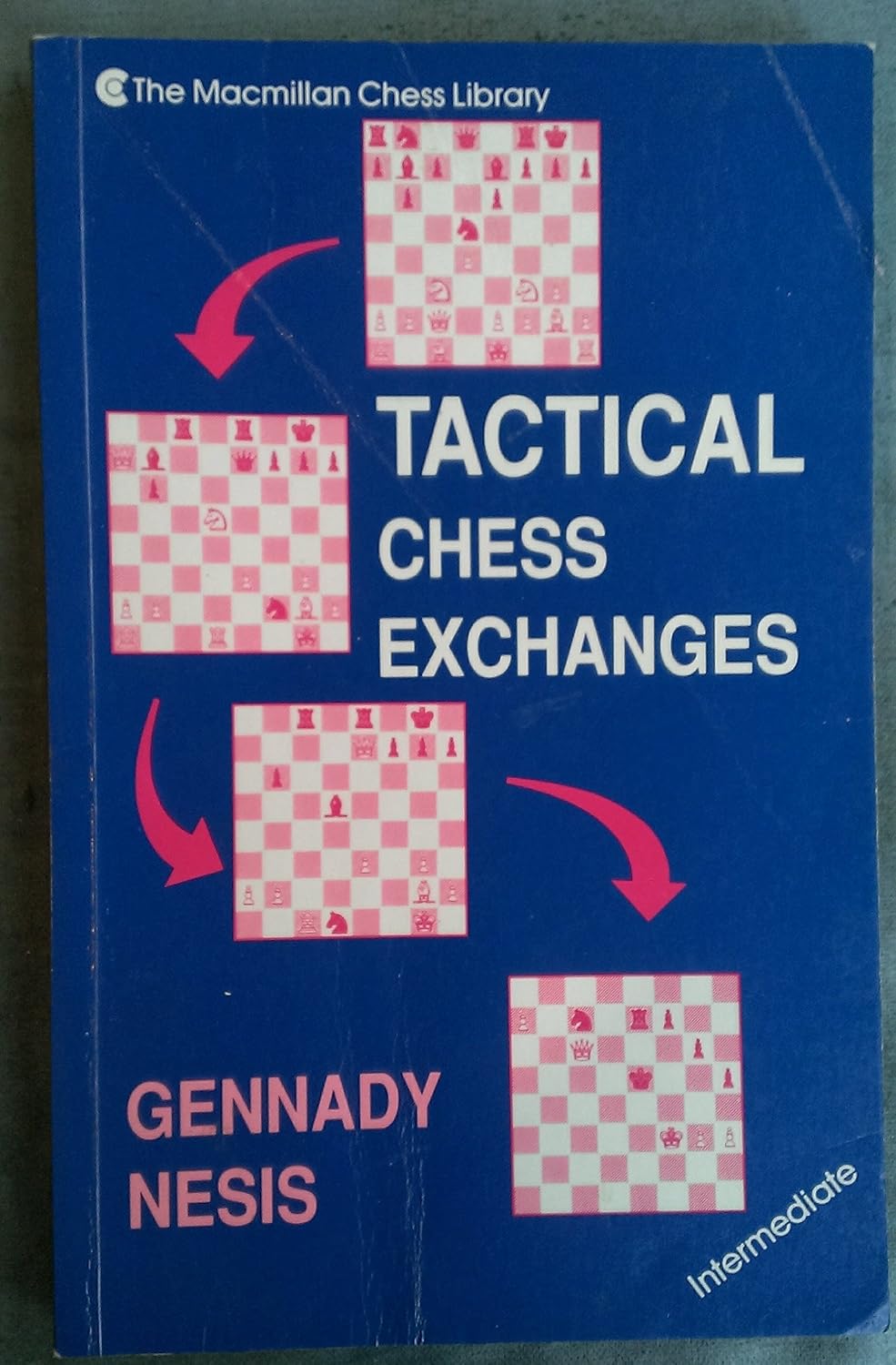 Tactical Chess Exchanges (Macmillan Chess Library): Nesis, Gennady ...